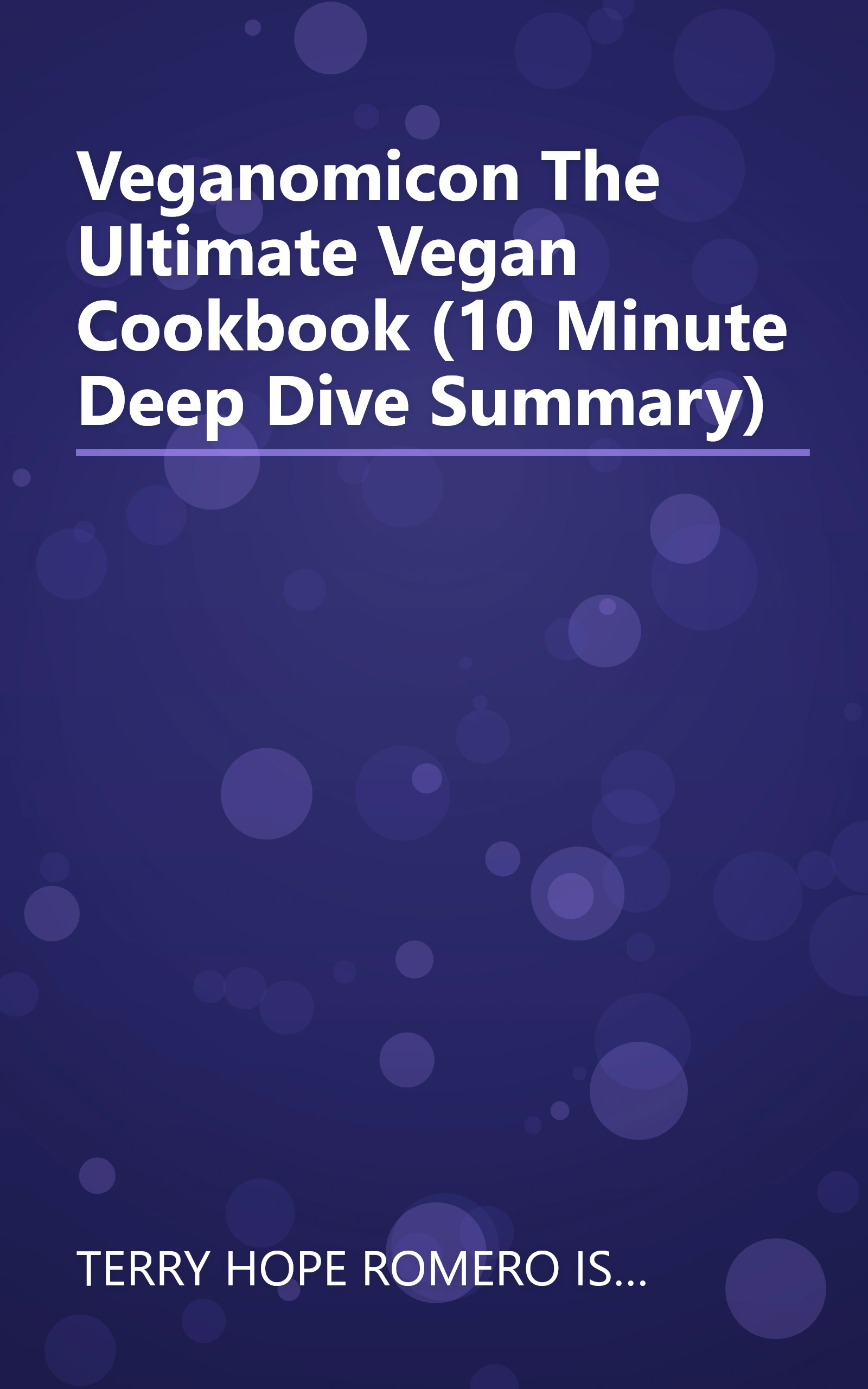 Veganomicon  The Ultimate Vegan Cookbook (10 Minute   Deep Dive Summary) book cover