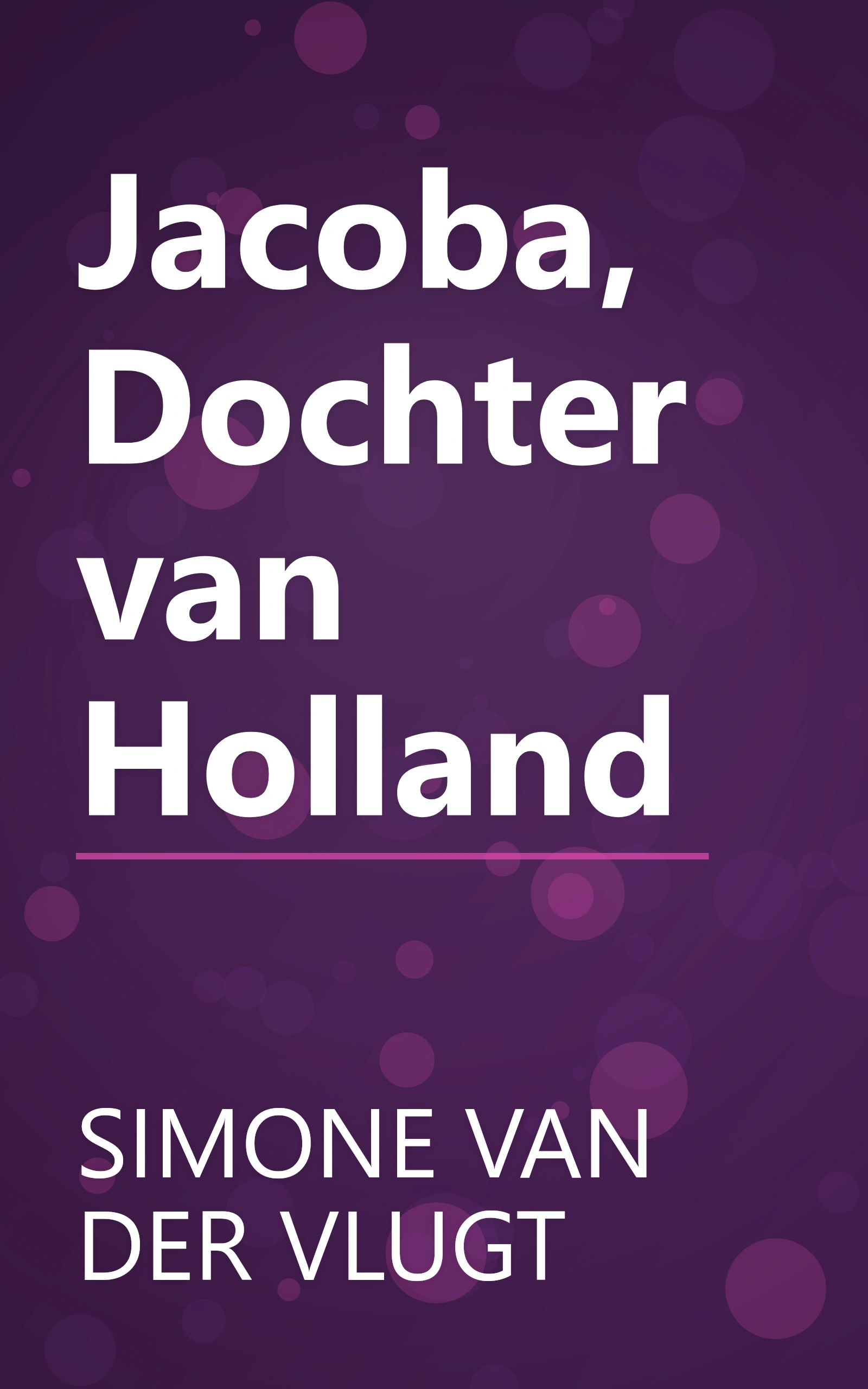Jacoba, Dochter van Holland book cover