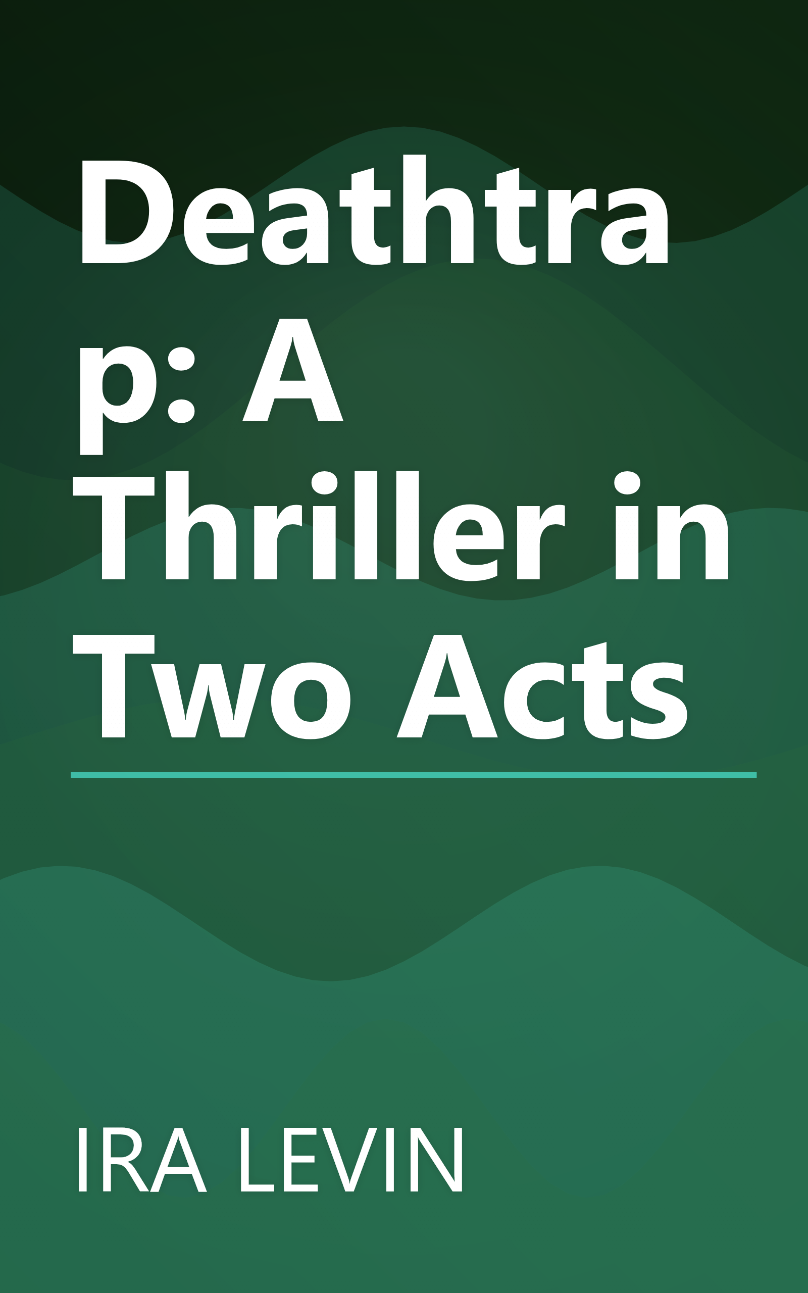 Deathtrap: A Thriller in Two Acts book cover