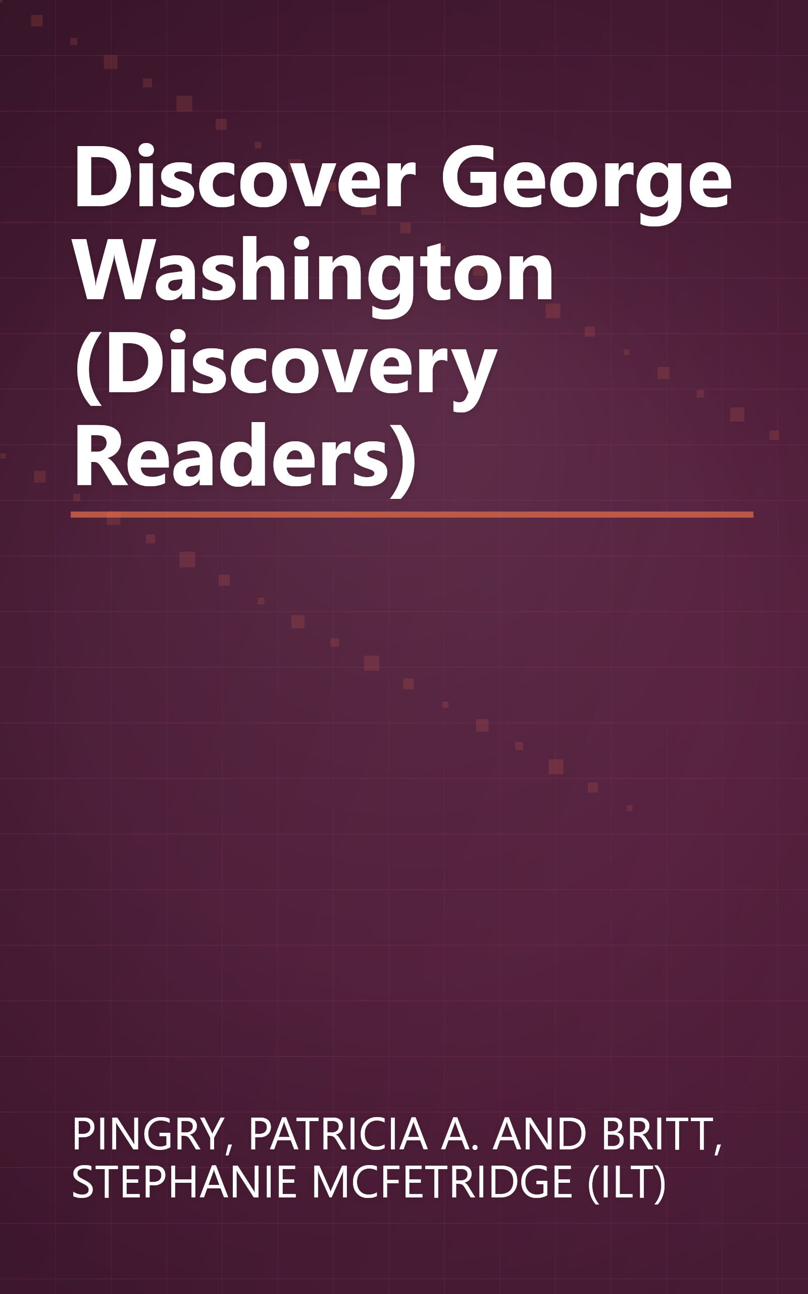 Discover George Washington (Discovery Readers) book cover
