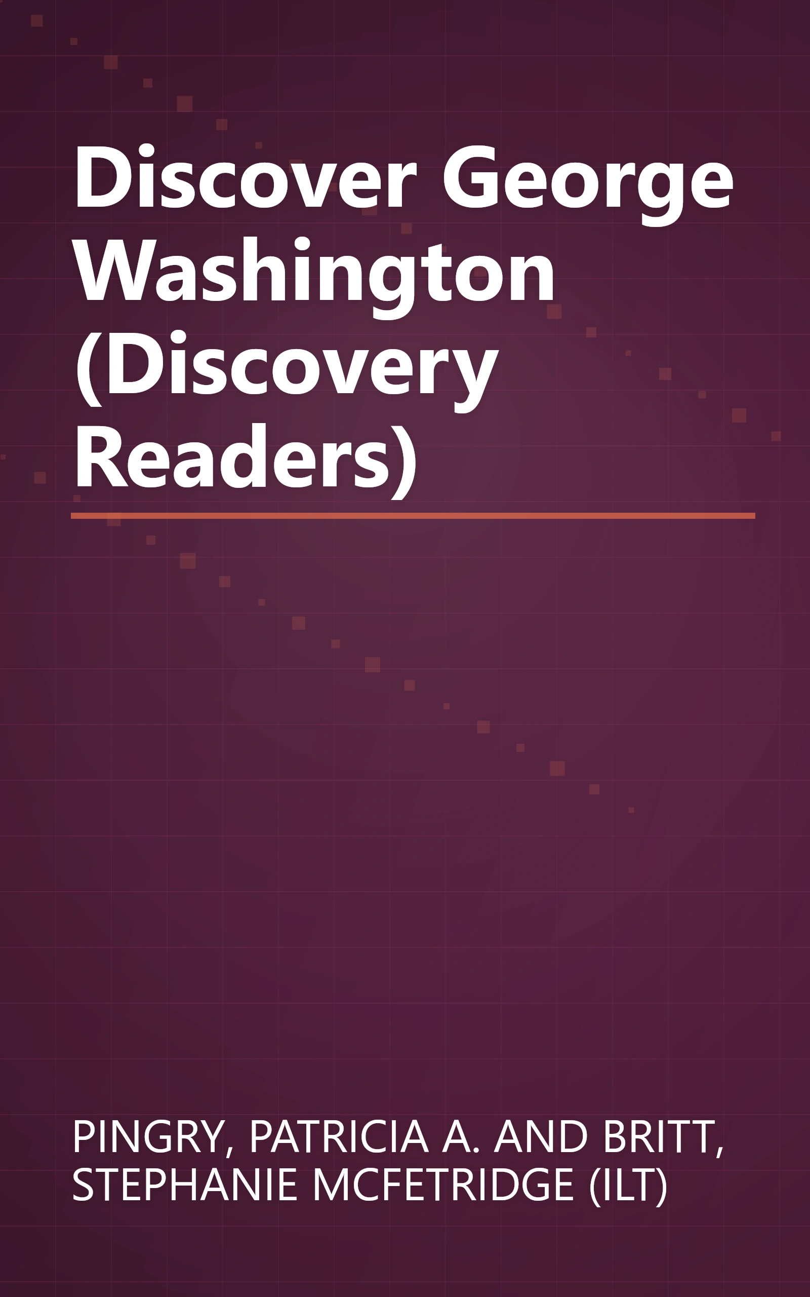 Discover George Washington (Discovery Readers) book cover