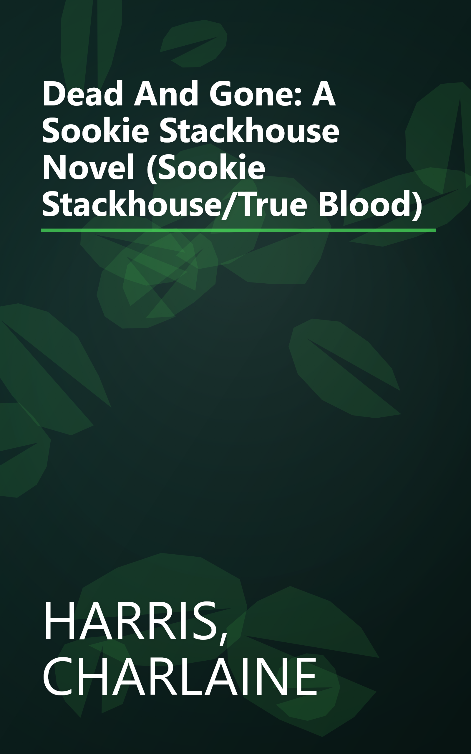 Dead And Gone: A Sookie Stackhouse Novel (Sookie Stackhouse/True Blood) book cover