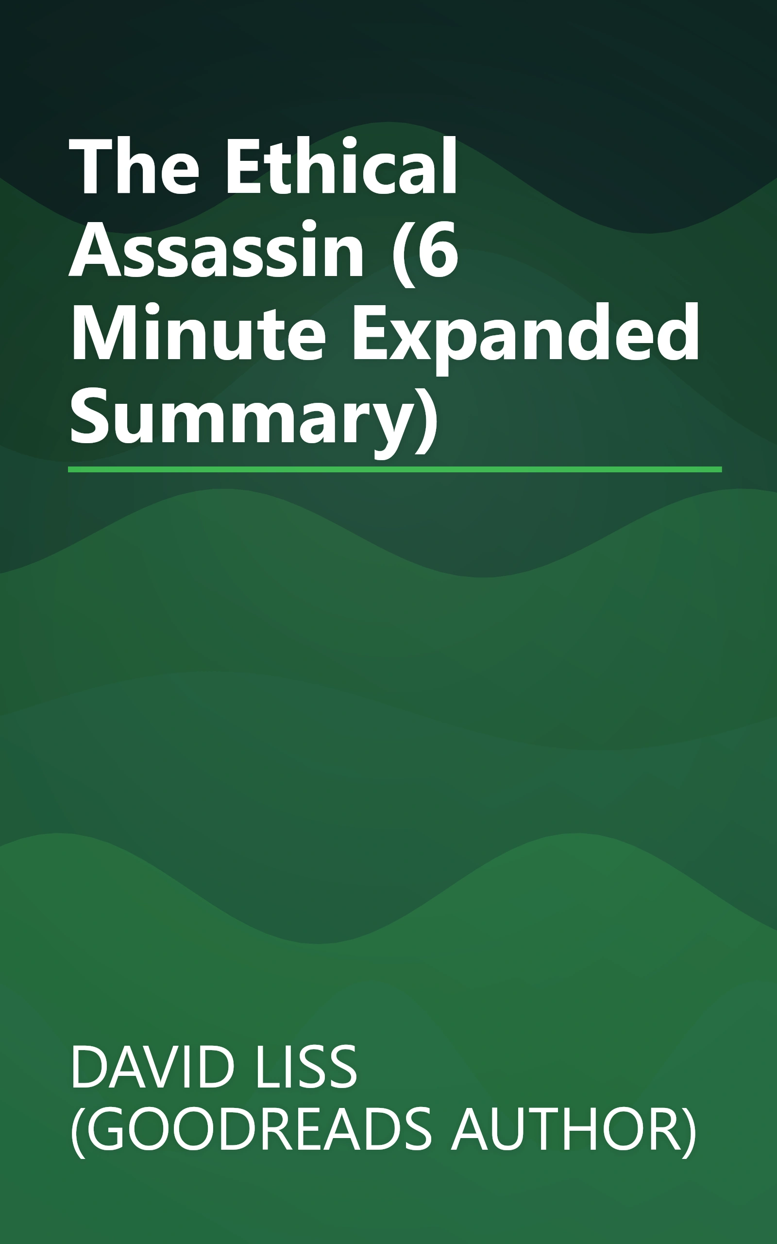 The Ethical Assassin (6 Minute   Expanded Summary) book cover