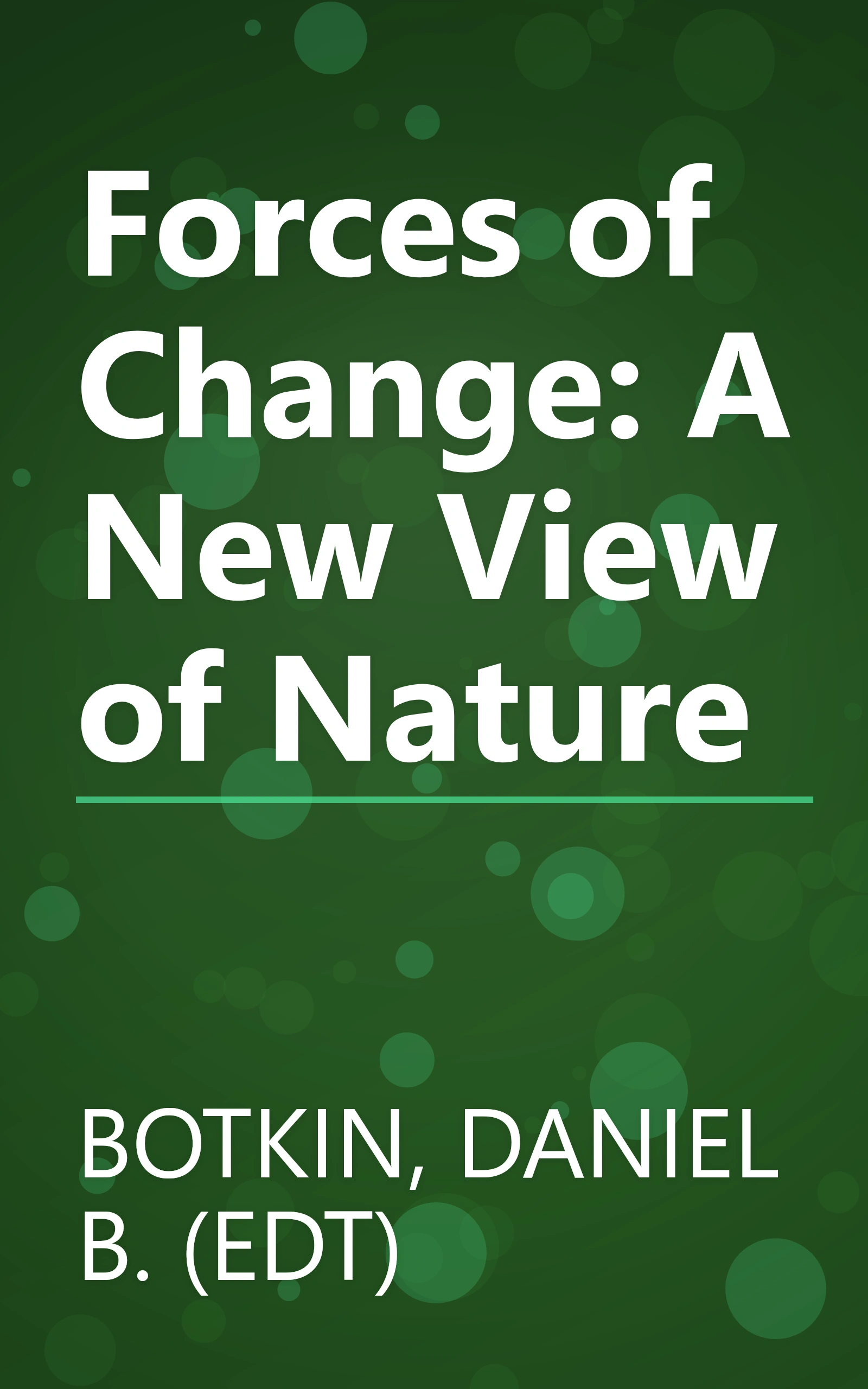Forces of Change: A New View of Nature book cover