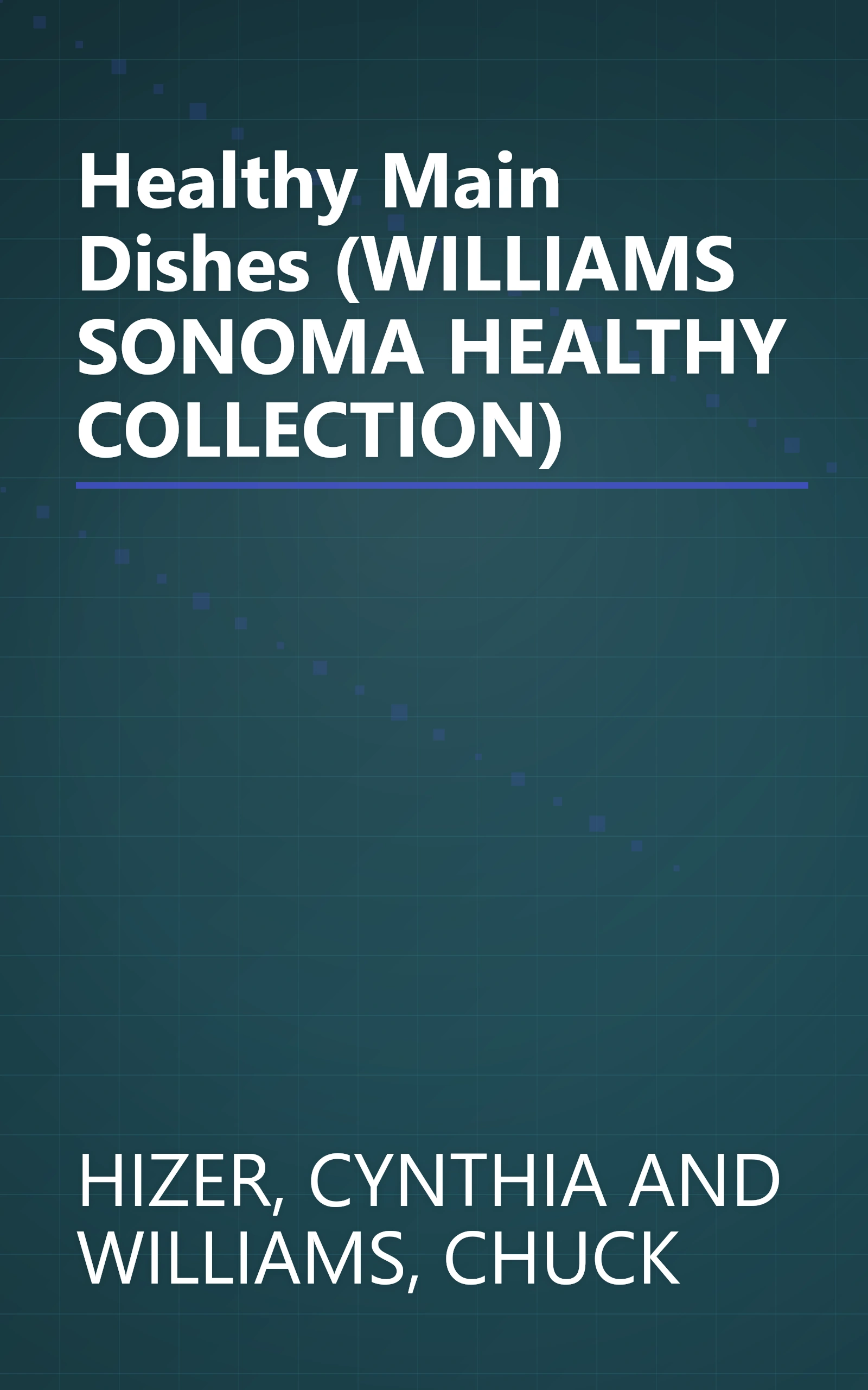 Healthy Main Dishes (WILLIAMS SONOMA HEALTHY COLLECTION) book cover