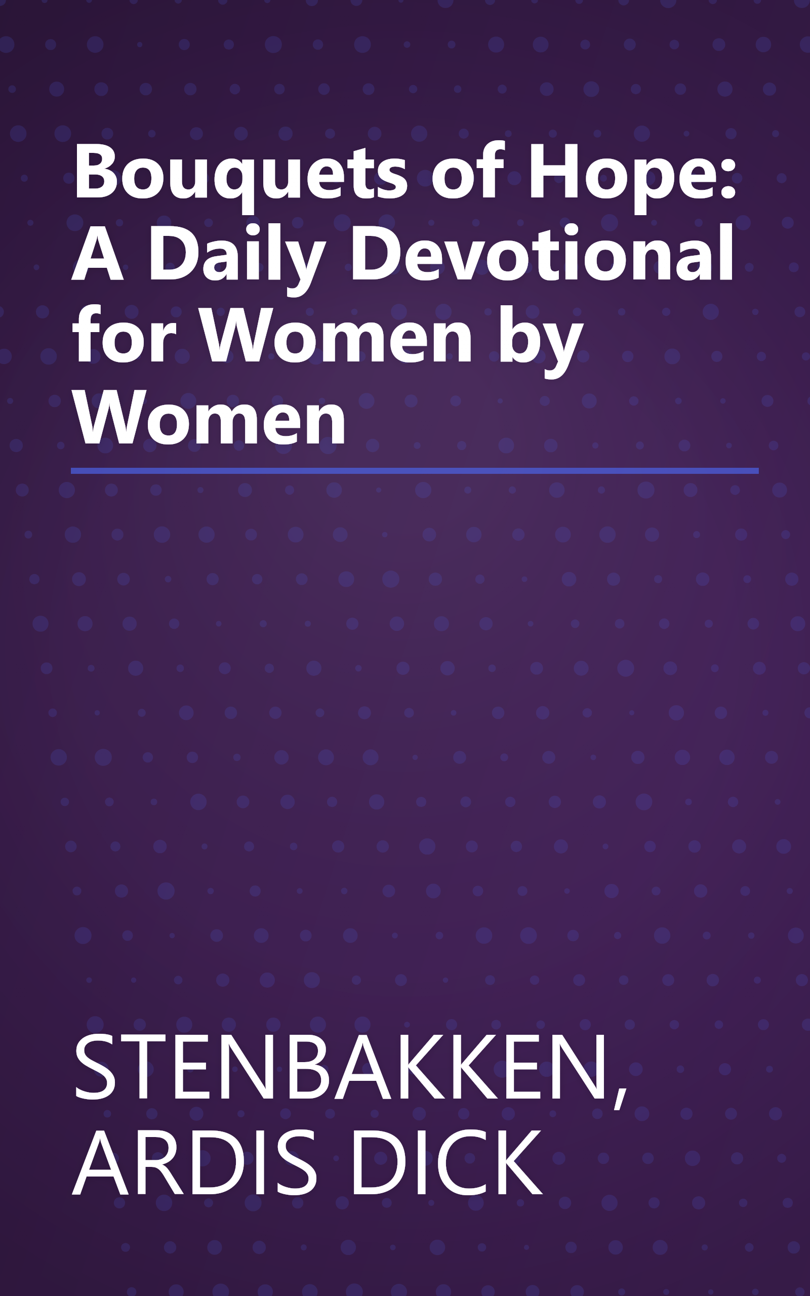 Bouquets of Hope: A Daily Devotional for Women by Women book cover