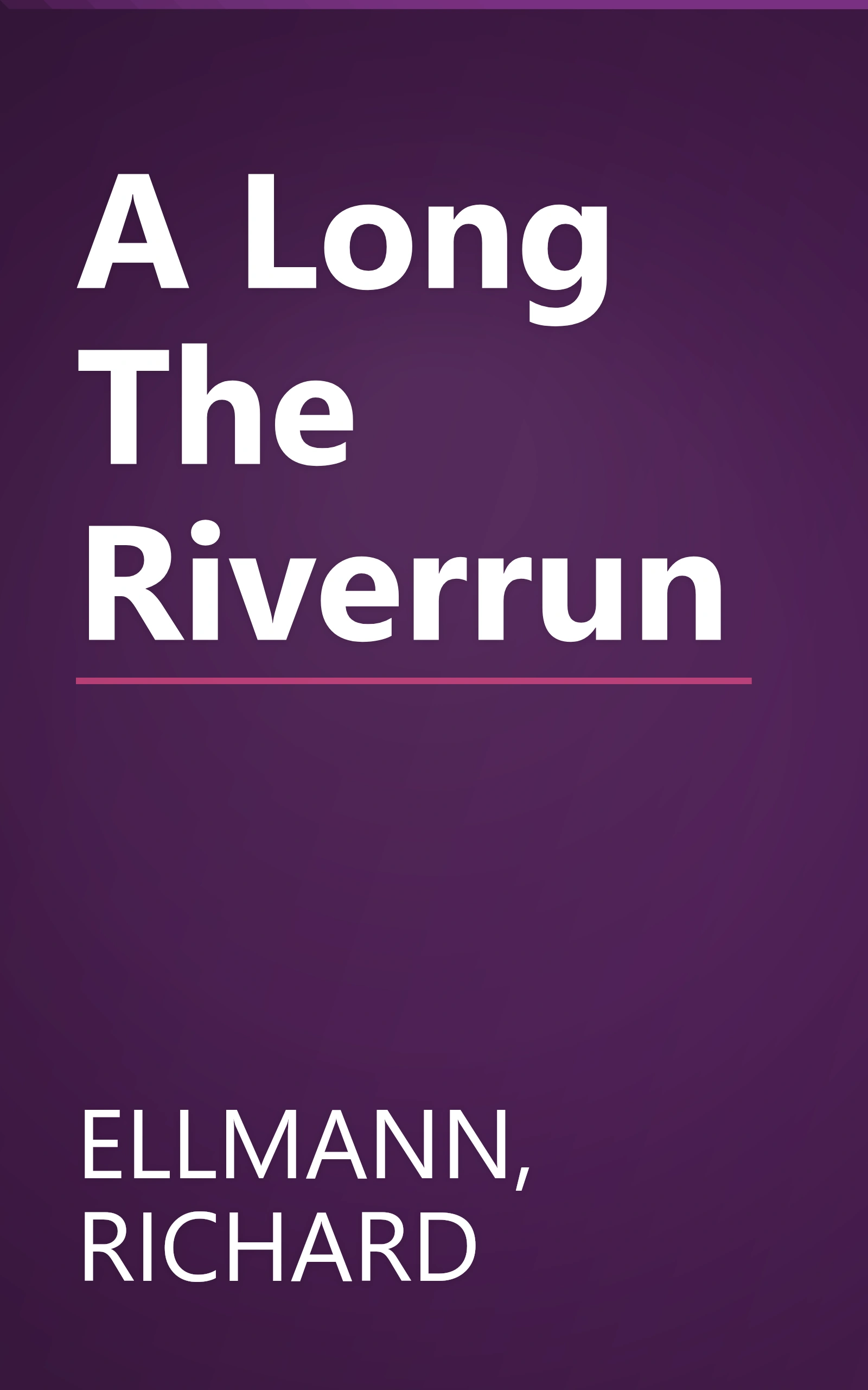 A Long The Riverrun book cover