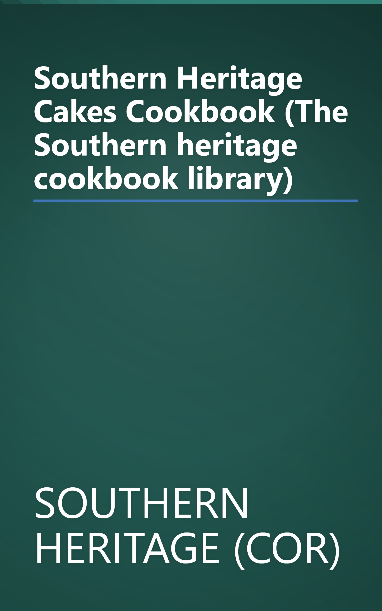 Southern Heritage Cakes Cookbook (The Southern heritage cookbook library) book cover