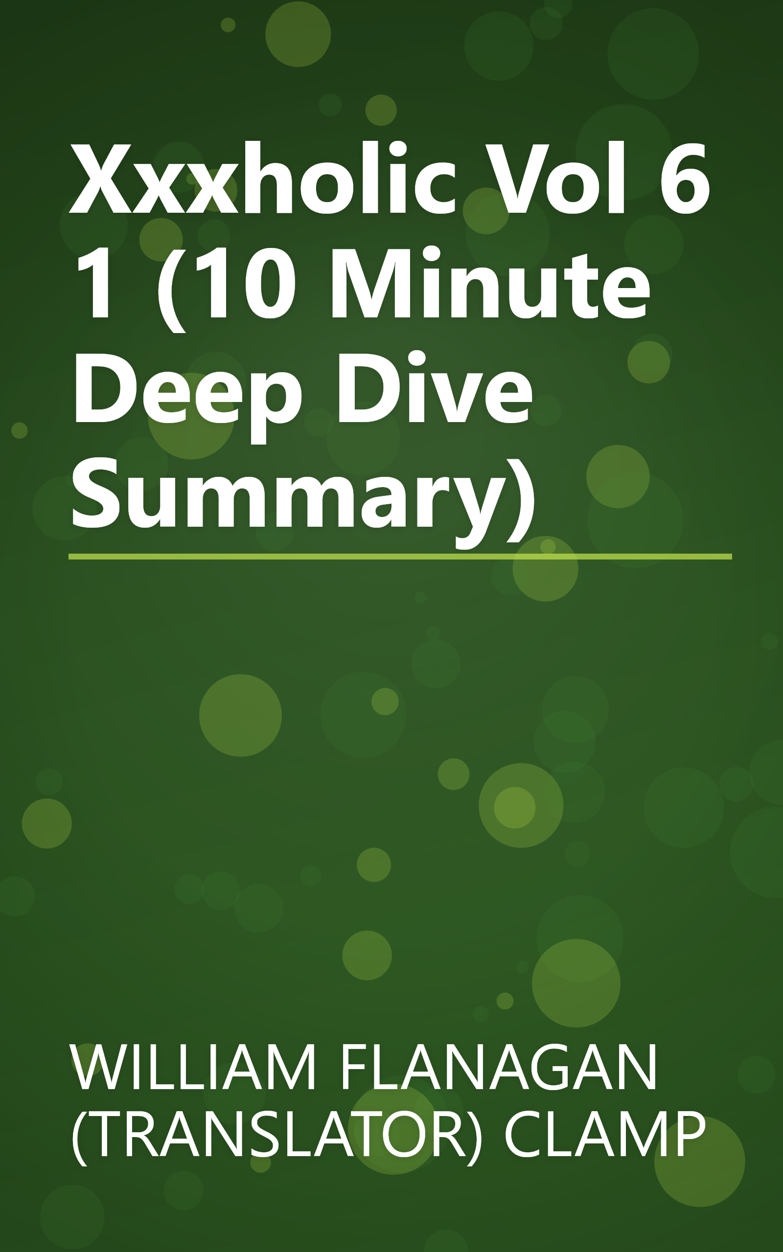 Xxxholic  Vol  6 1 (10 Minute   Deep Dive Summary) book cover