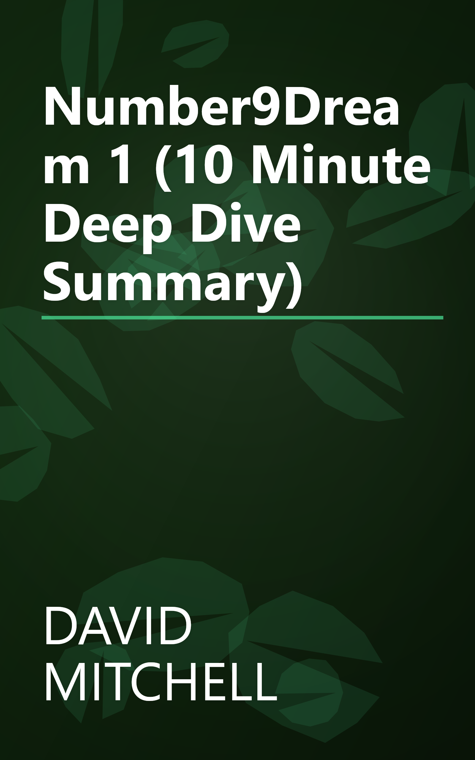 Number9Dream 1 (10 Minute   Deep Dive Summary) book cover