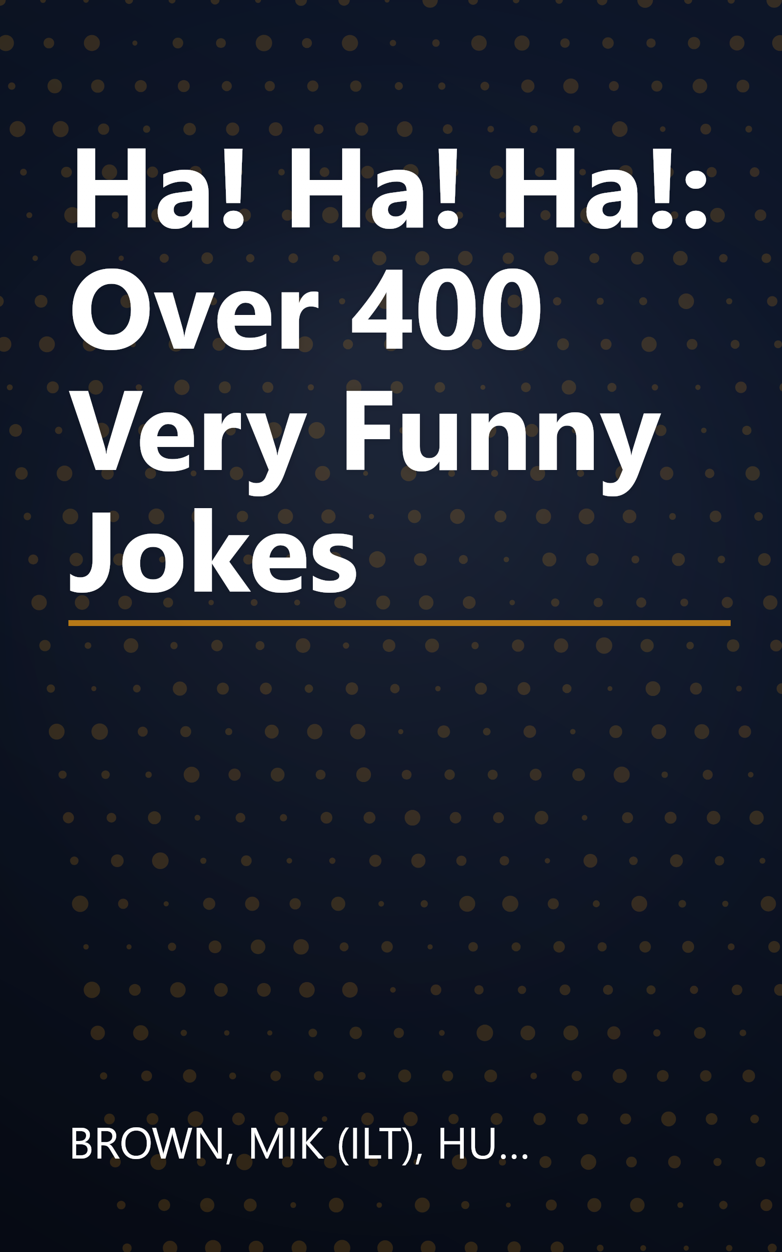 Ha! Ha! Ha!: Over 400 Very Funny Jokes book cover