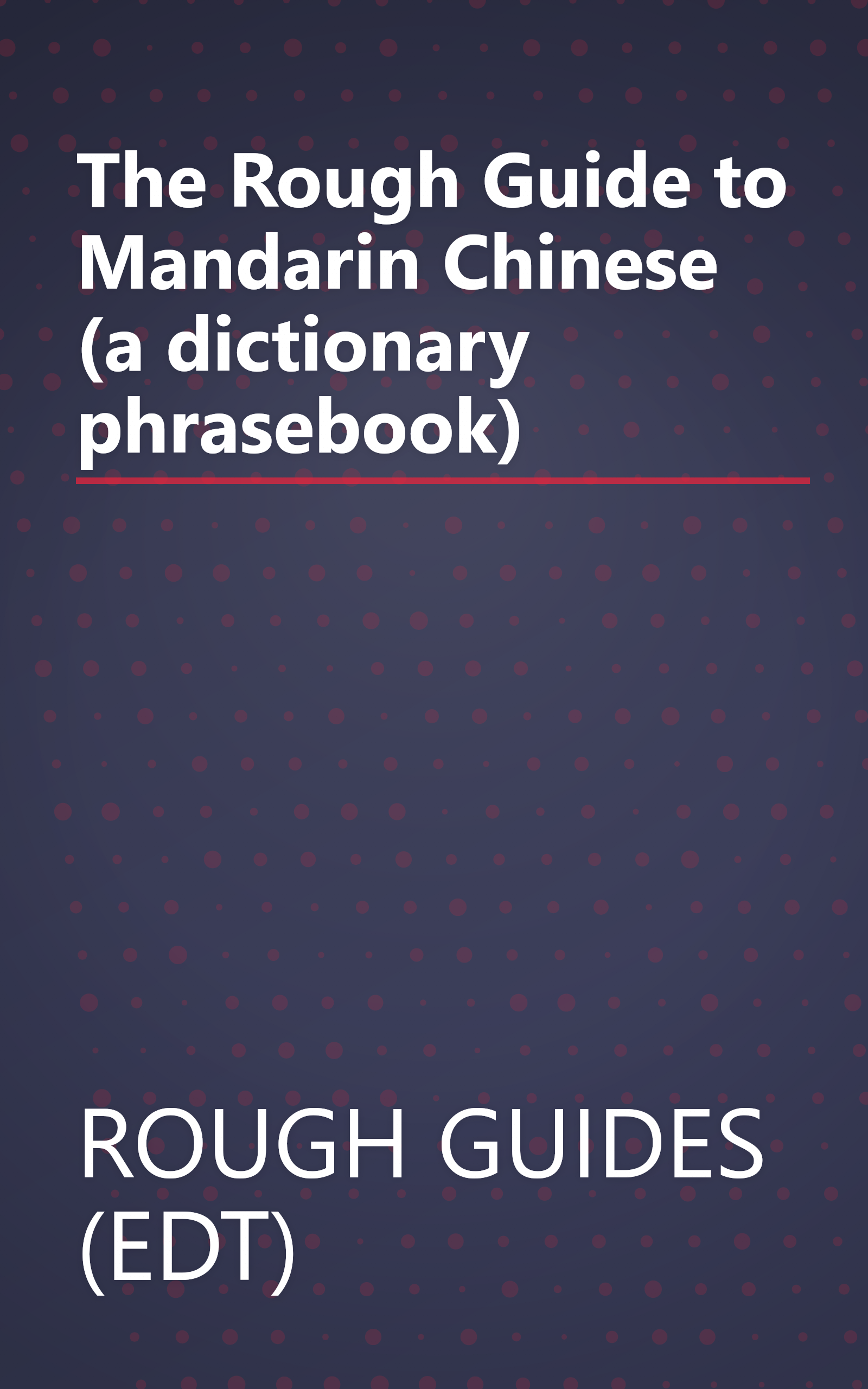 The Rough Guide to Mandarin Chinese (a dictionary phrasebook) book cover
