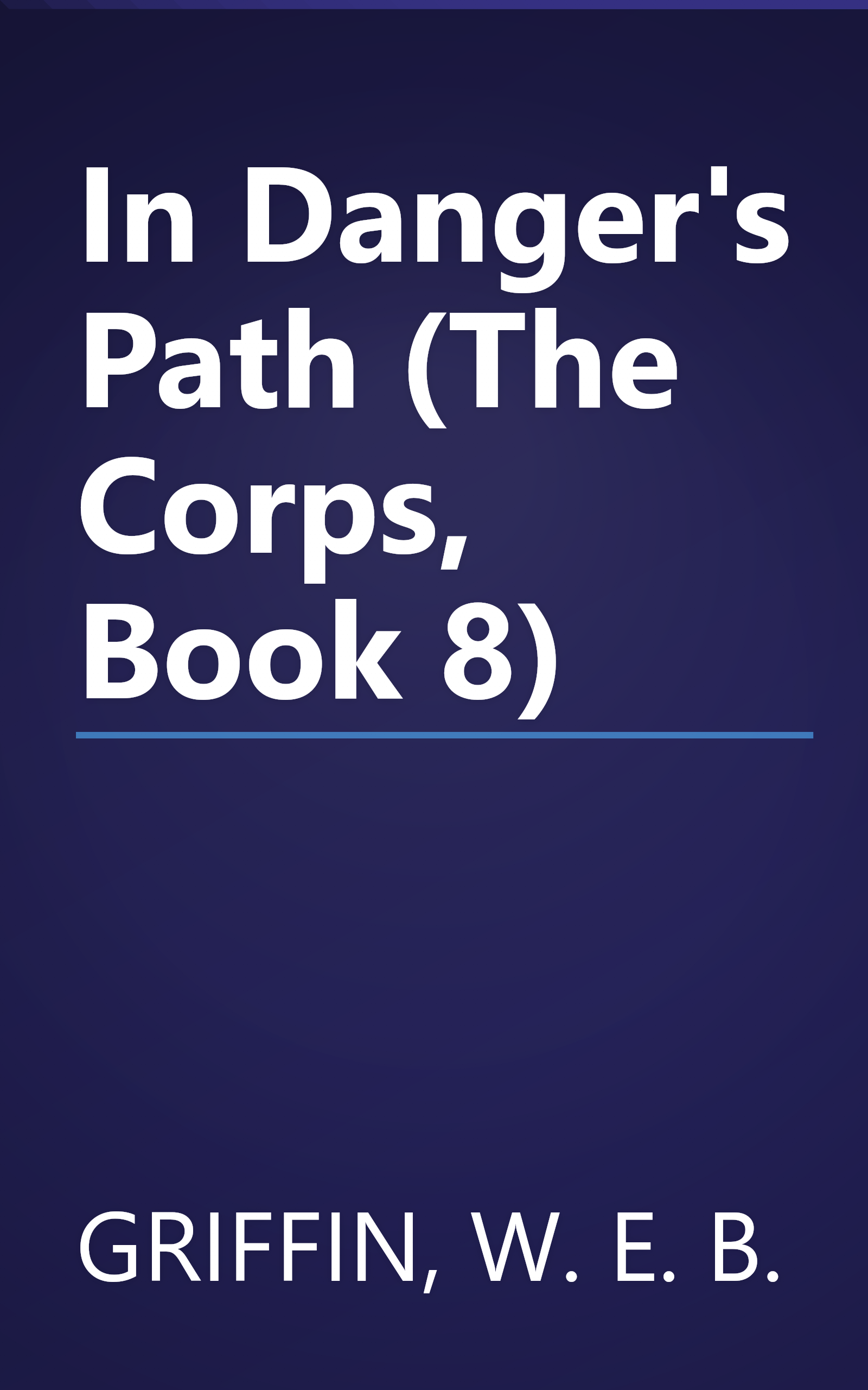 In Danger's Path (The Corps, Book 8) book cover