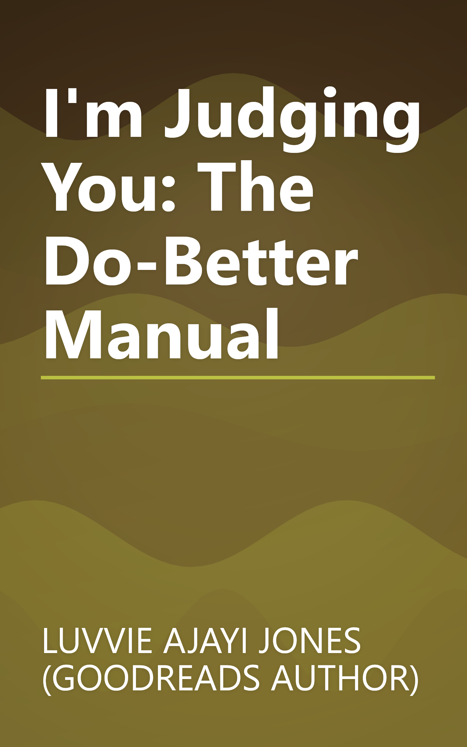 I'm Judging You: The Do-Better Manual book cover