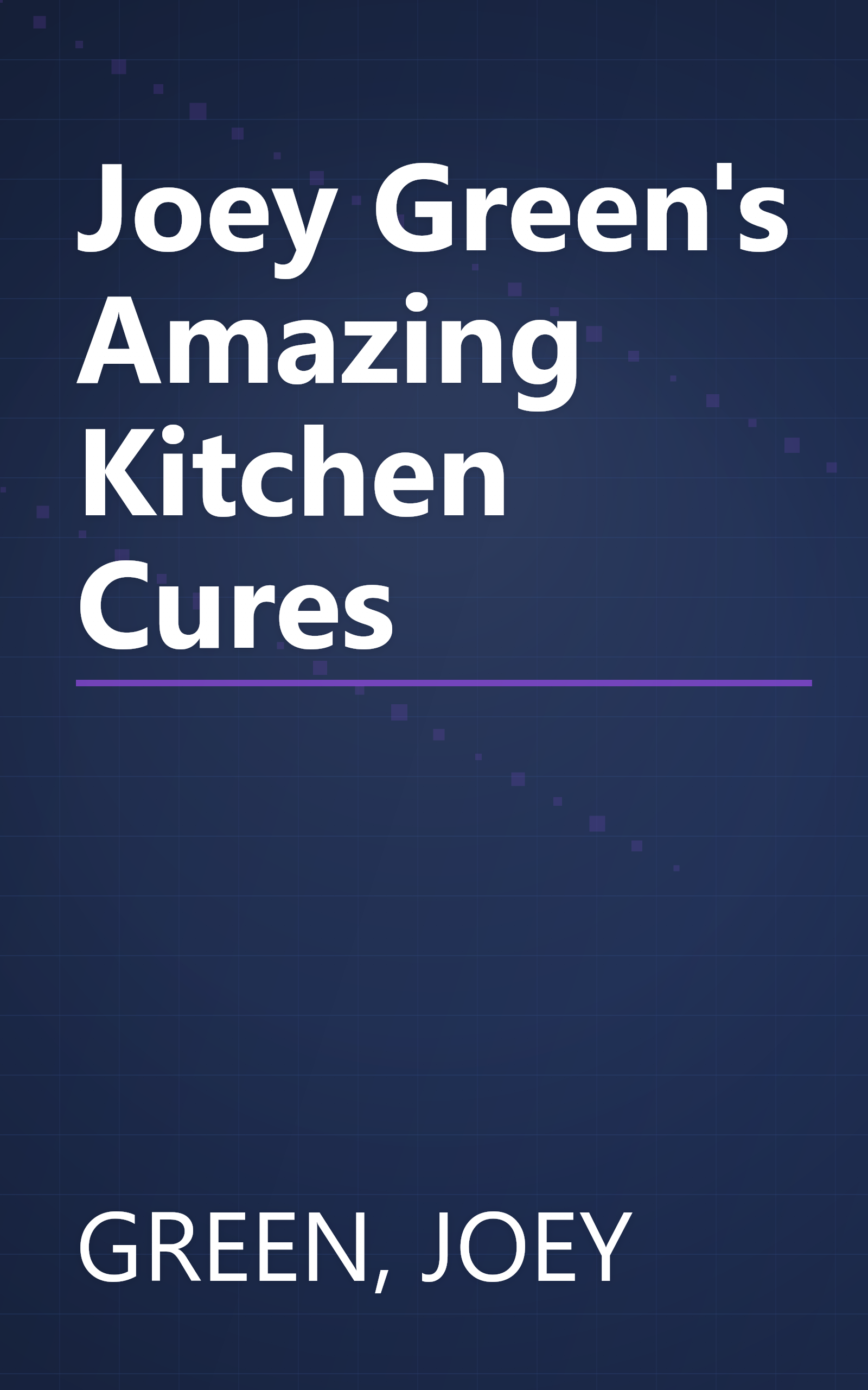 Joey Green's Amazing Kitchen Cures book cover