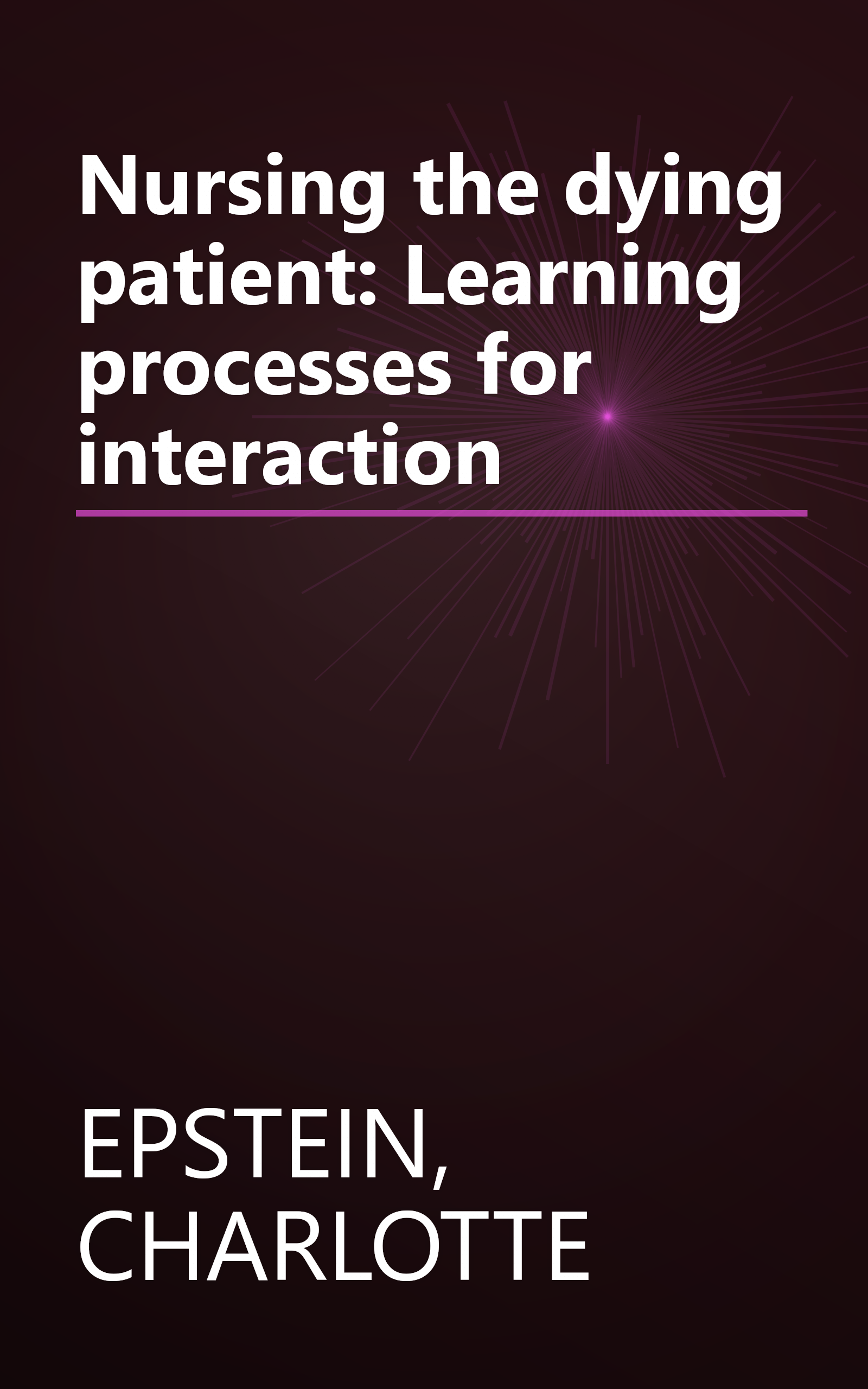 Nursing the dying patient: Learning processes for interaction book cover