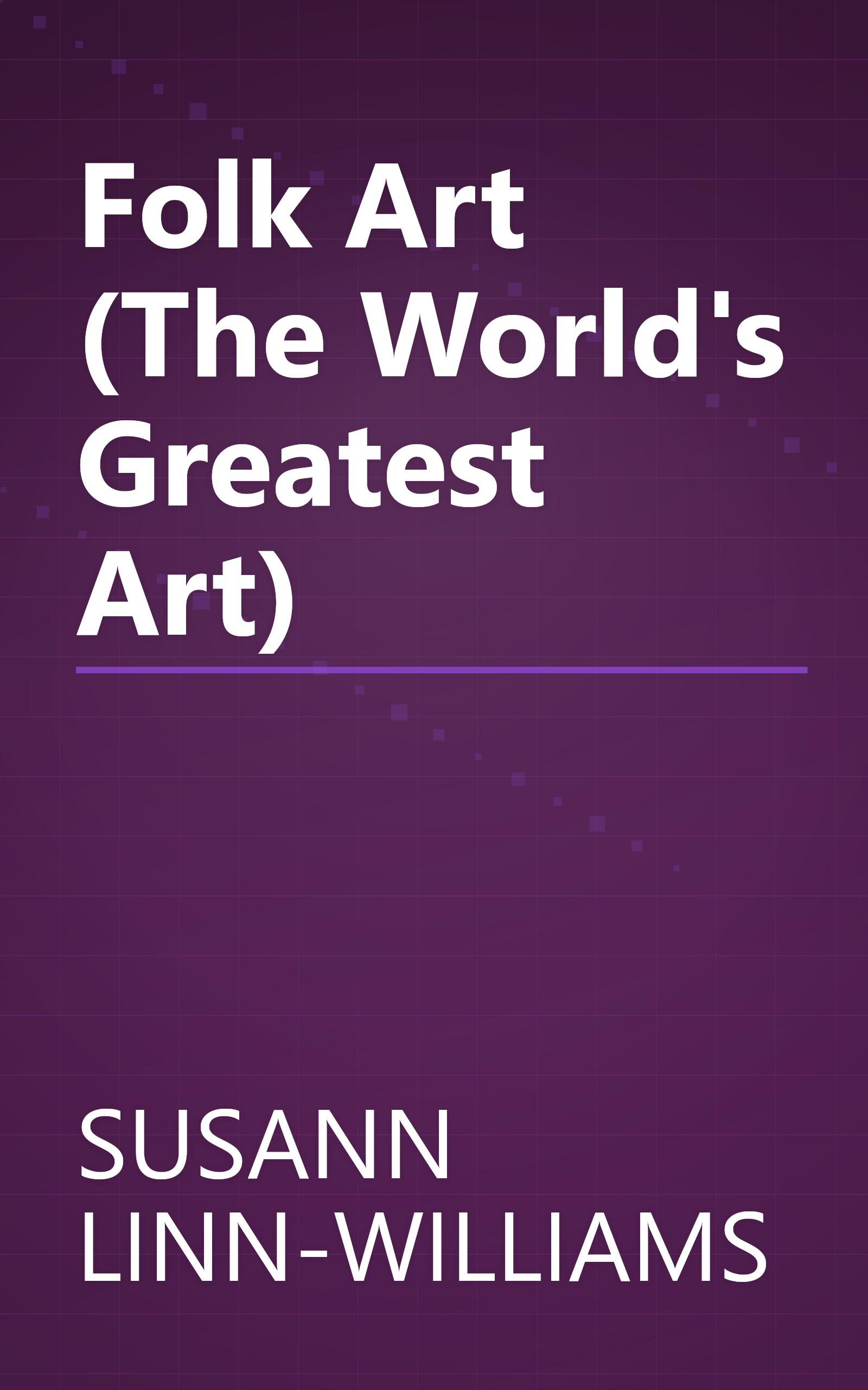 Folk Art (The World's Greatest Art) book cover