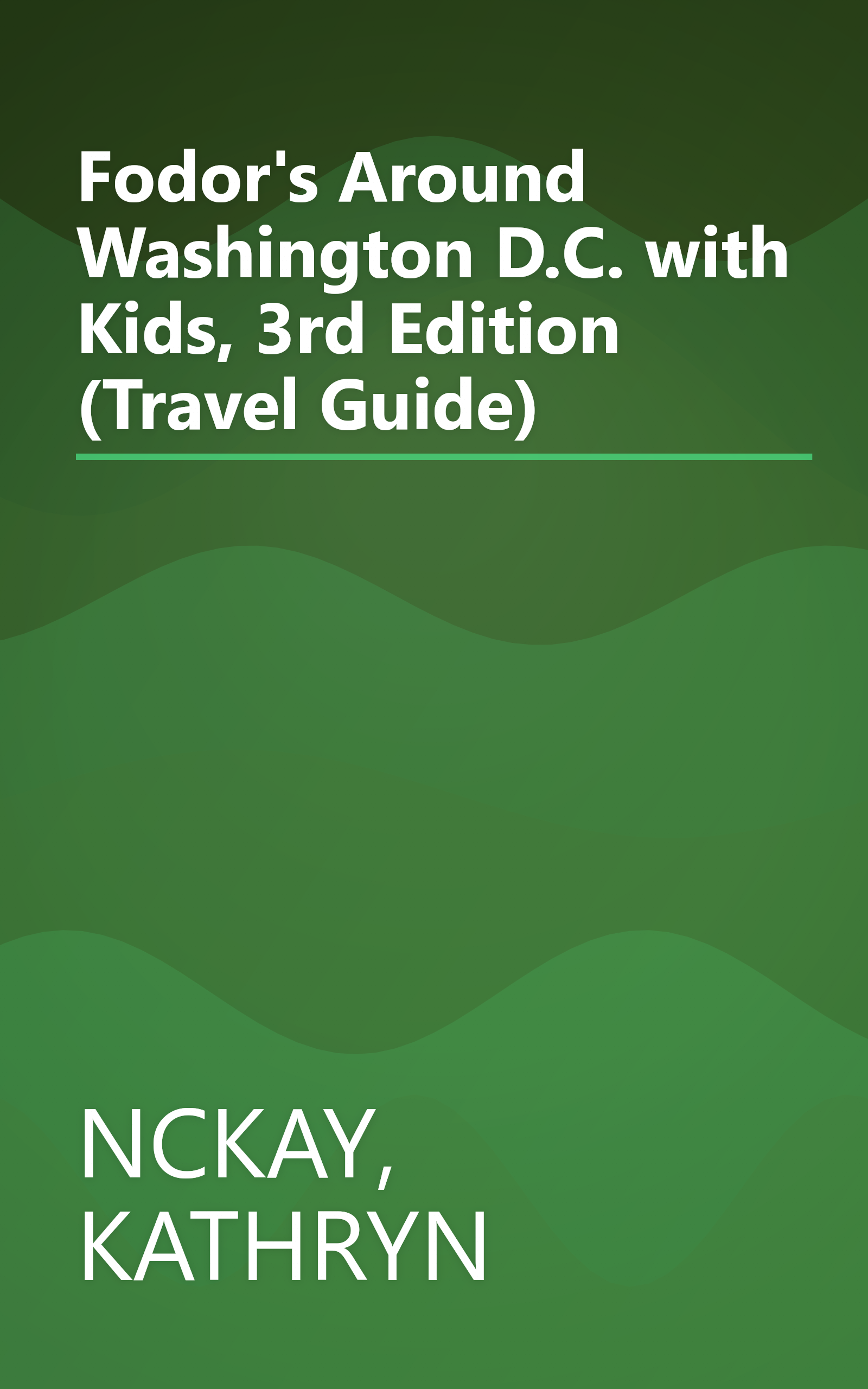 Fodor's Around Washington D.C. with Kids, 3rd Edition (Travel Guide) book cover