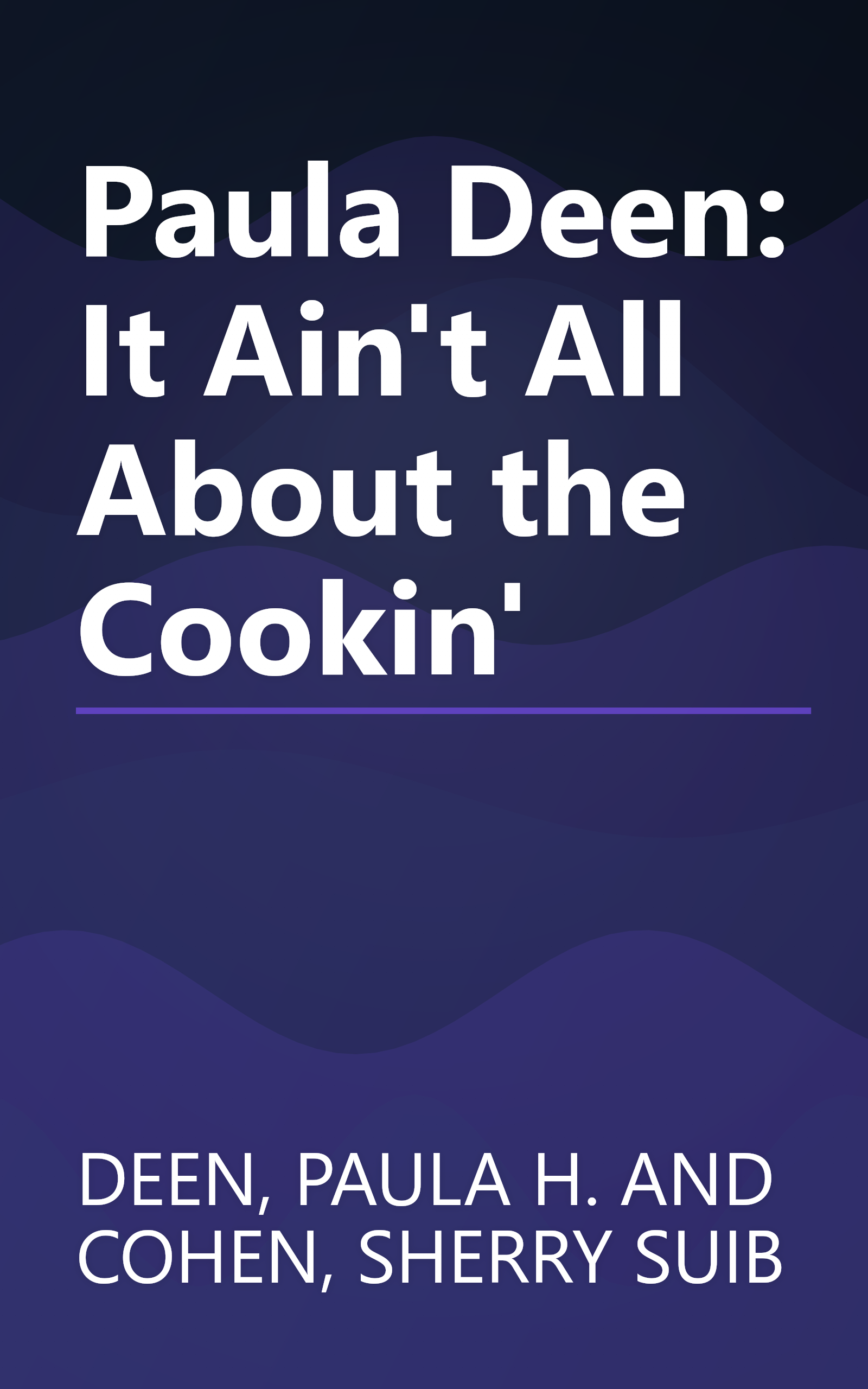 Paula Deen: It Ain't All About the Cookin' book cover