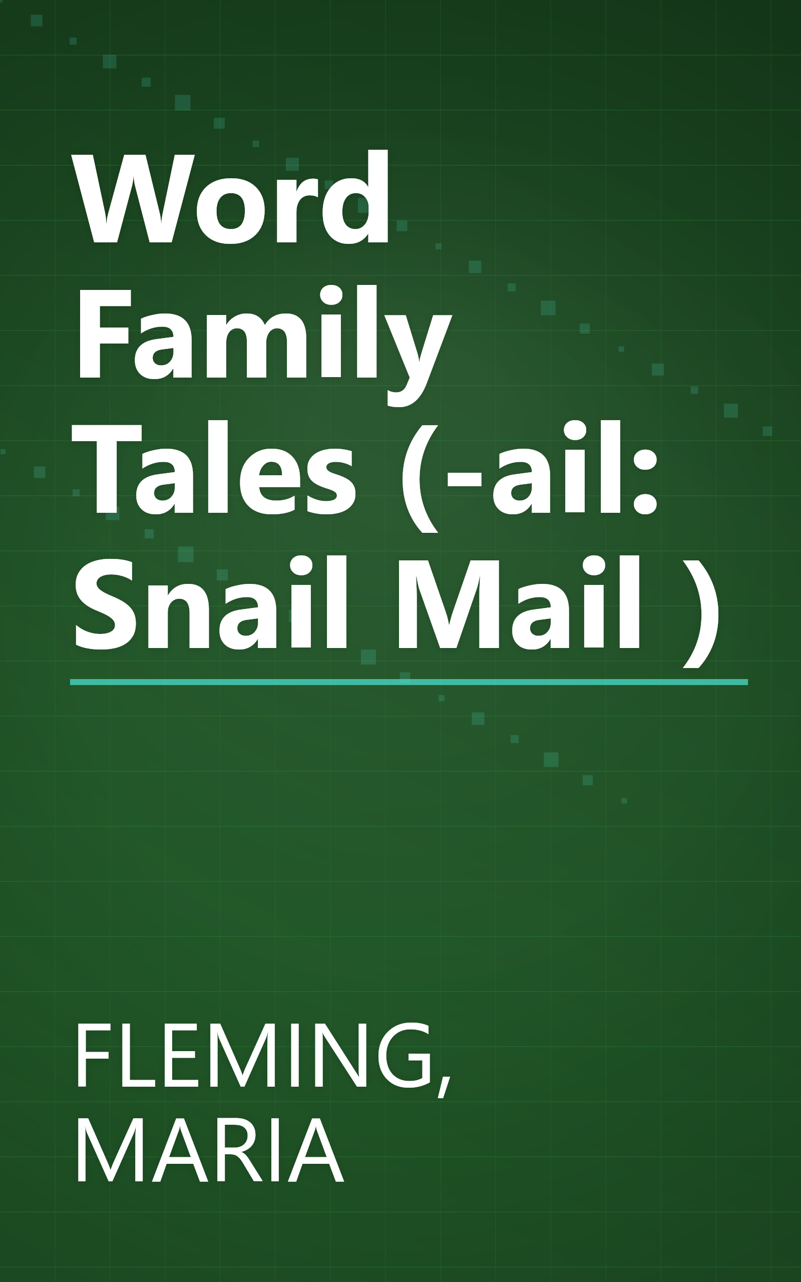 Word Family Tales (-ail: Snail Mail ) book cover