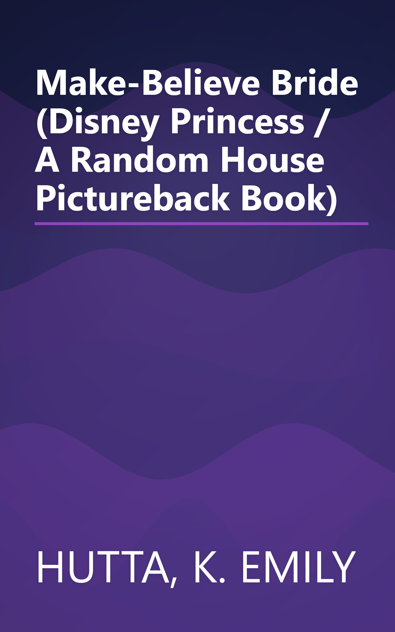 Make-Believe Bride (Disney Princess / A Random House Pictureback Book) book cover