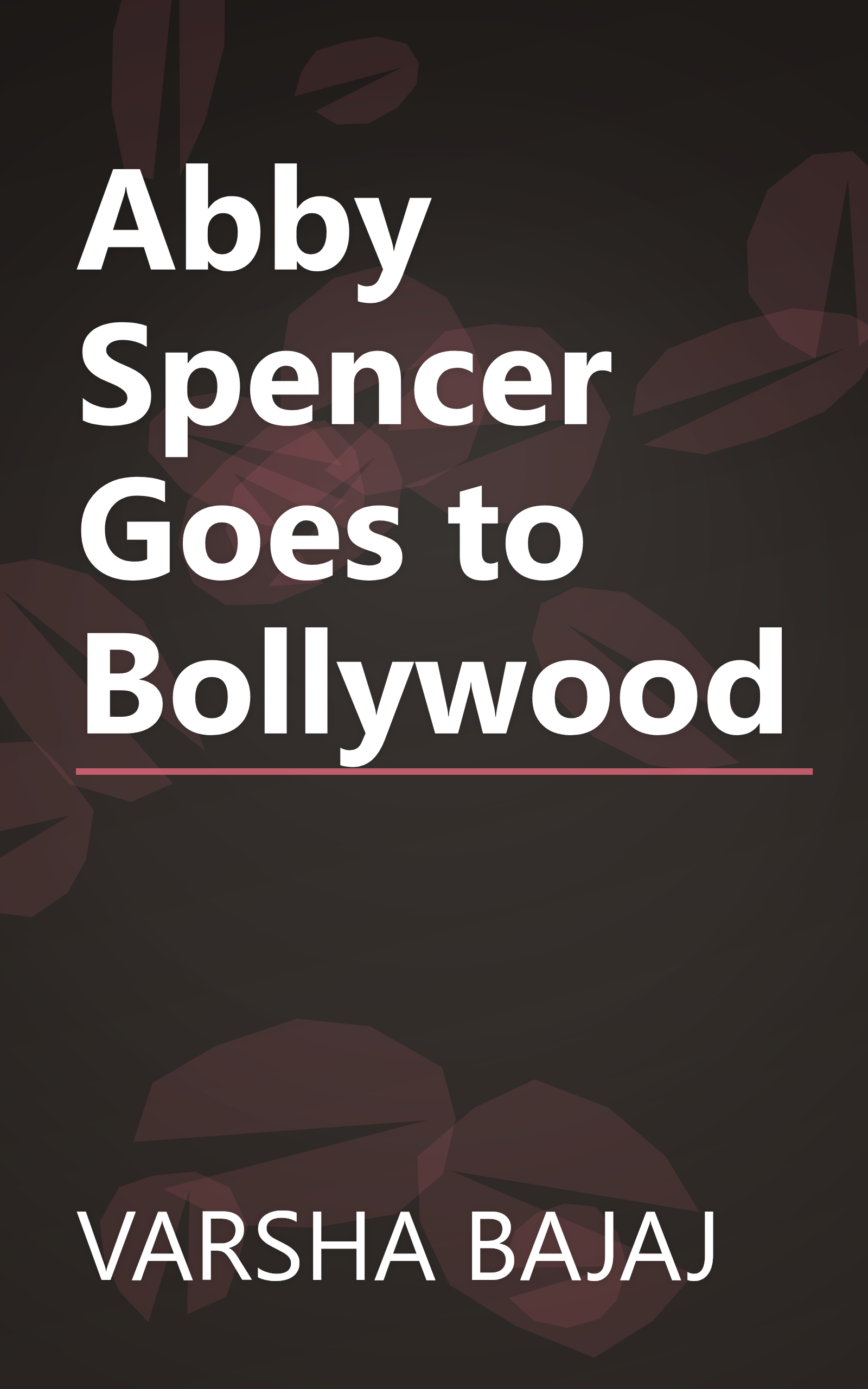 Abby Spencer Goes to Bollywood book cover