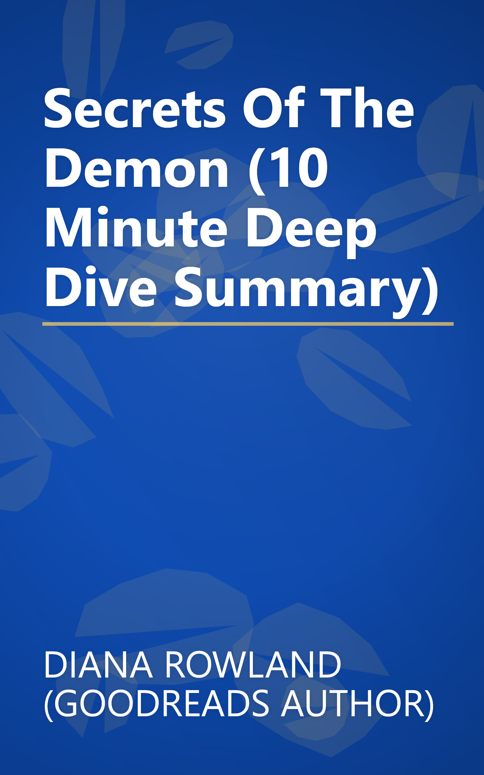 Secrets Of The Demon (10 Minute   Deep Dive Summary) book cover
