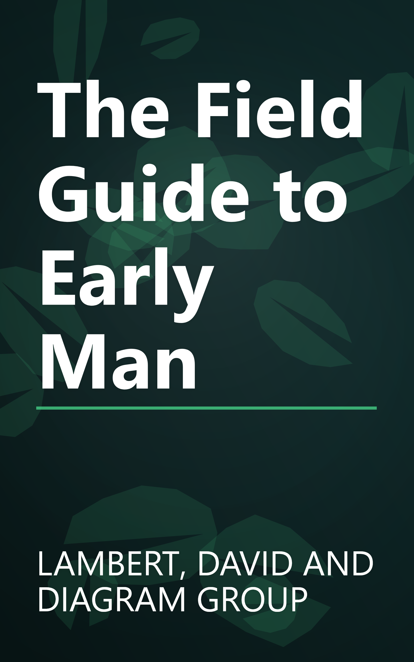 The Field Guide to Early Man book cover