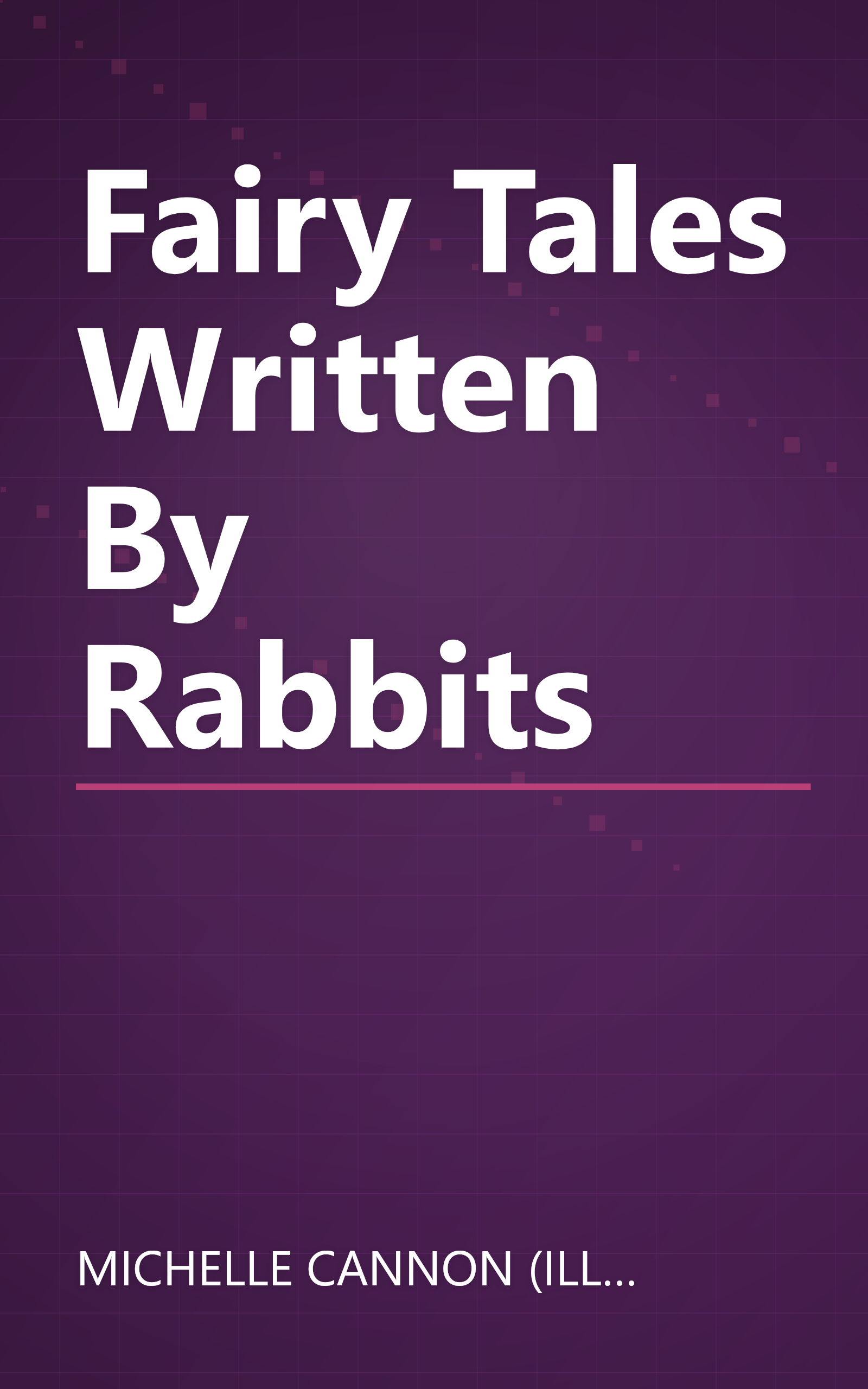 Fairy Tales Written By Rabbits book cover