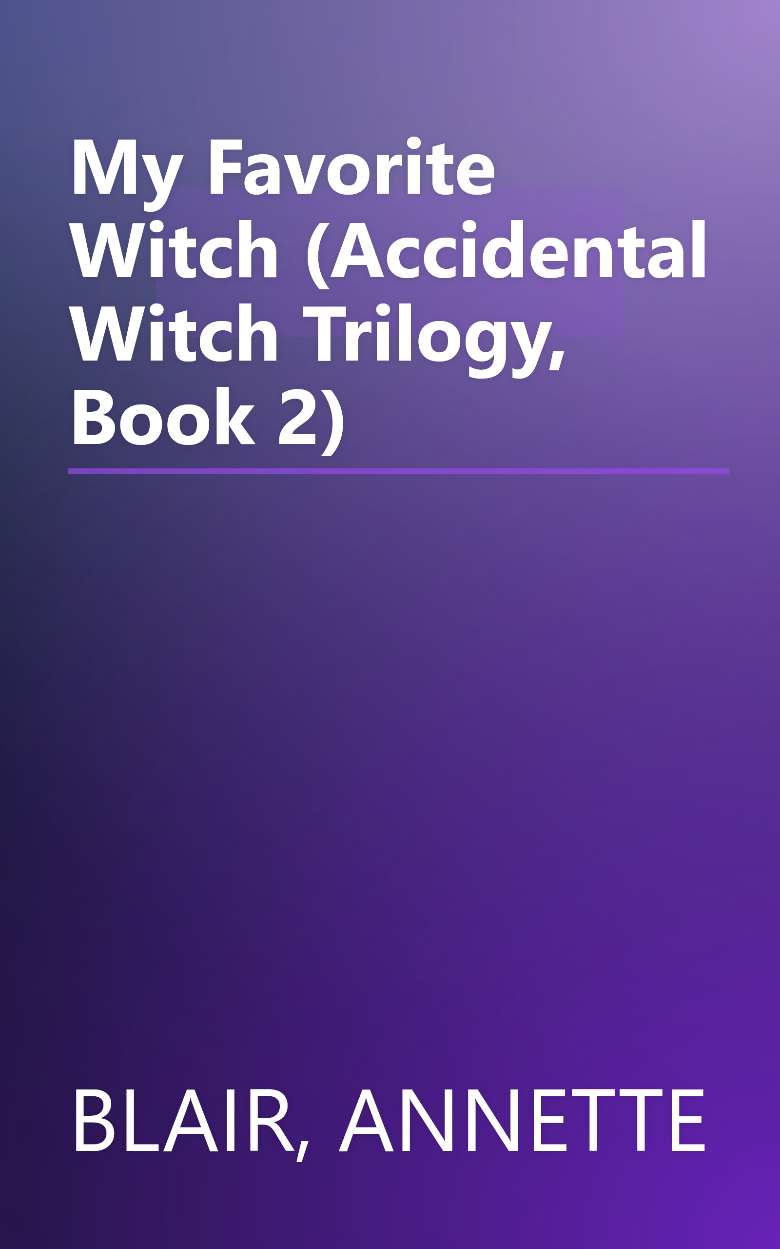 My Favorite Witch (Accidental Witch Trilogy, Book 2) book cover