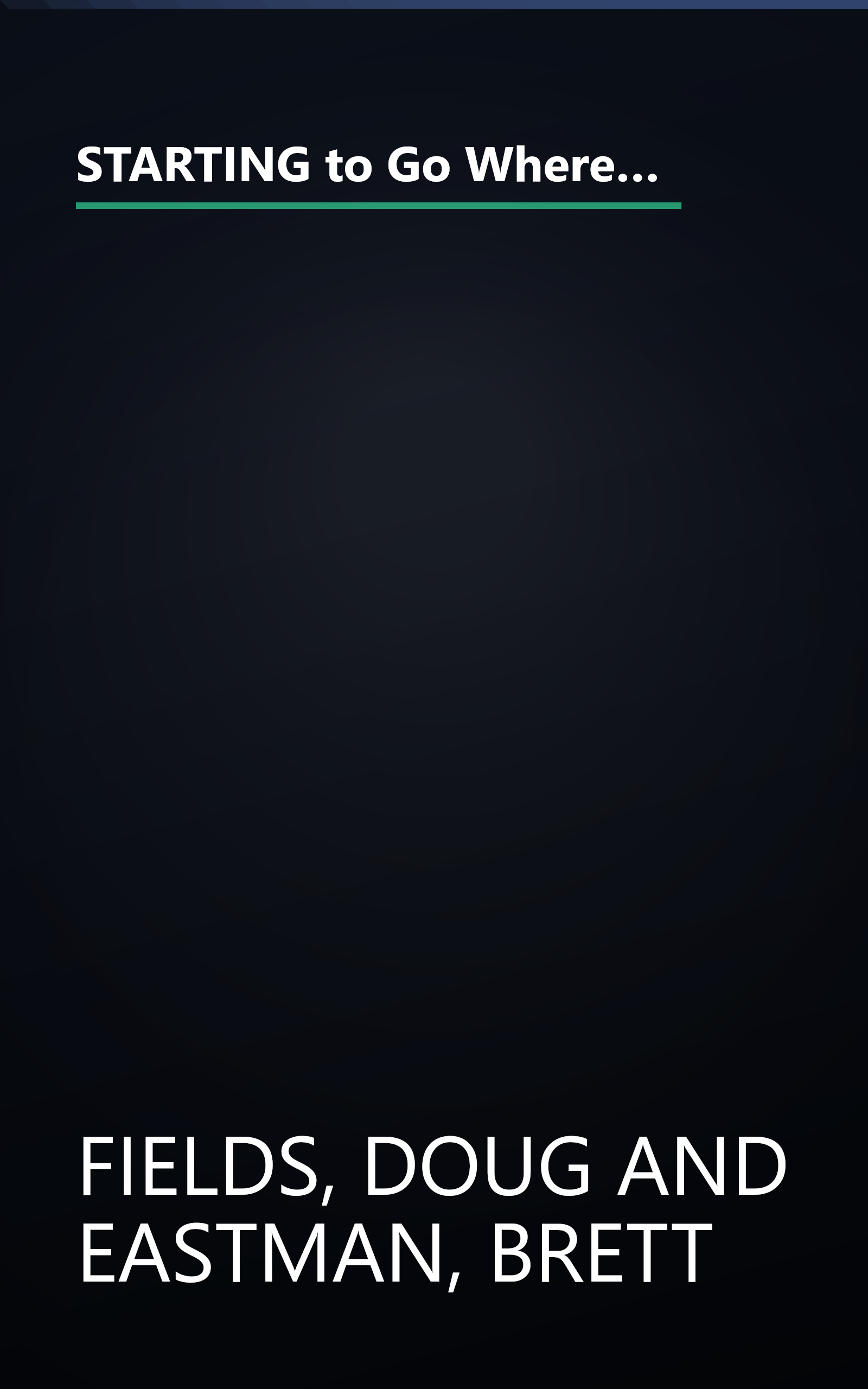 STARTING to Go Where God Wants You to Be--Student Edition: 6 Small Group Sessions on Beginning Life Together book cover