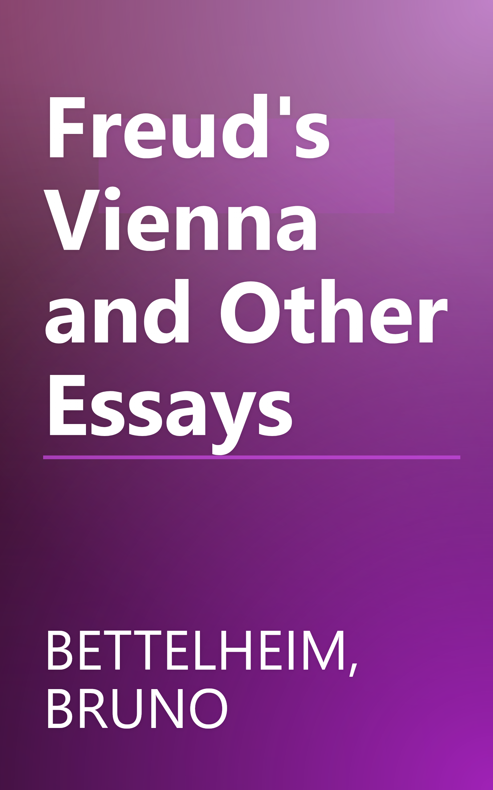 Freud's Vienna and Other Essays book cover