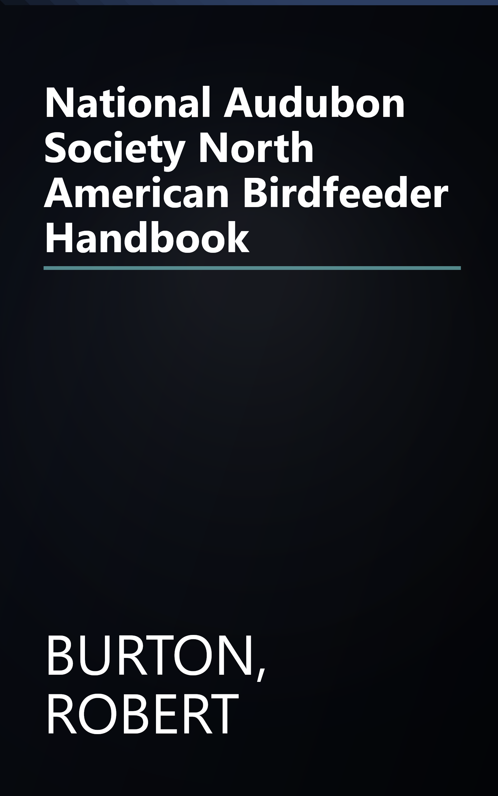 National Audubon Society North American Birdfeeder Handbook book cover