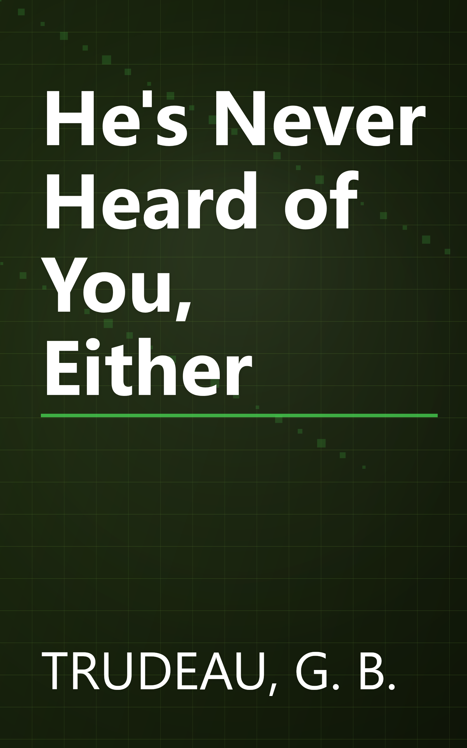 He's Never Heard of You, Either book cover