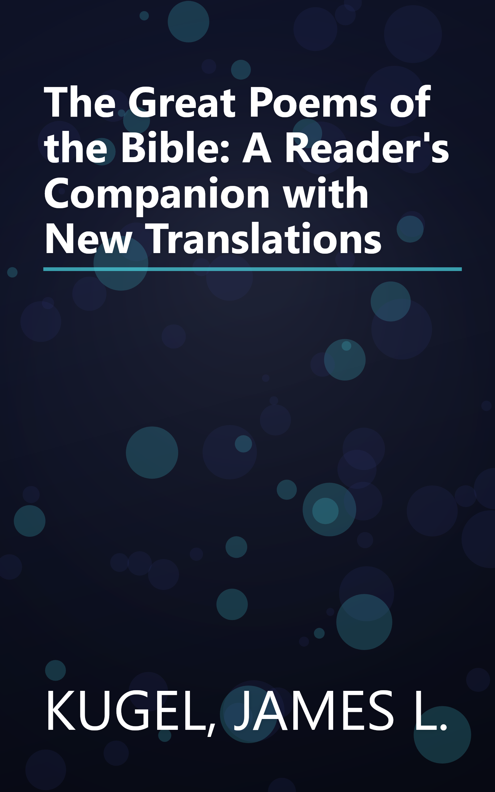 The Great Poems of the Bible: A Reader's Companion with New Translations book cover