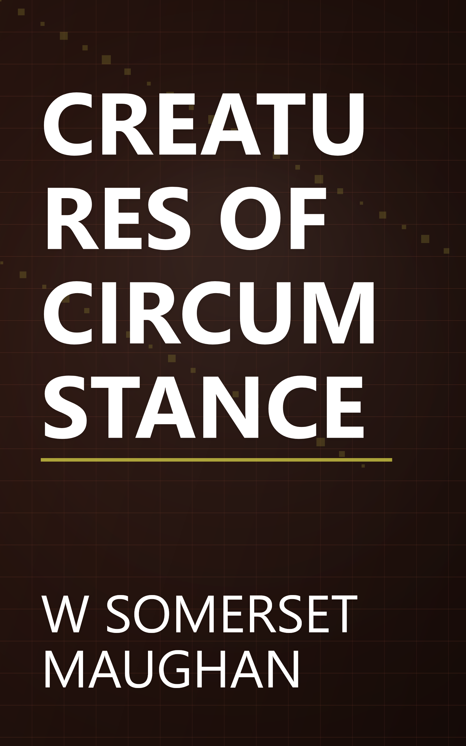 CREATURES OF CIRCUMSTANCE book cover