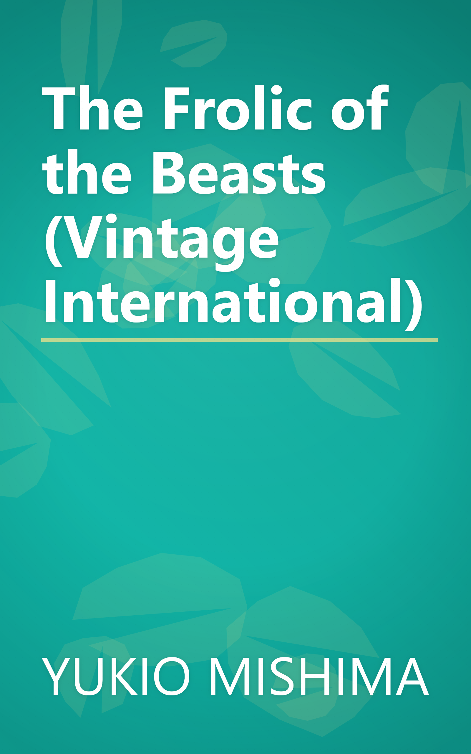 The Frolic of the Beasts (Vintage International) book cover