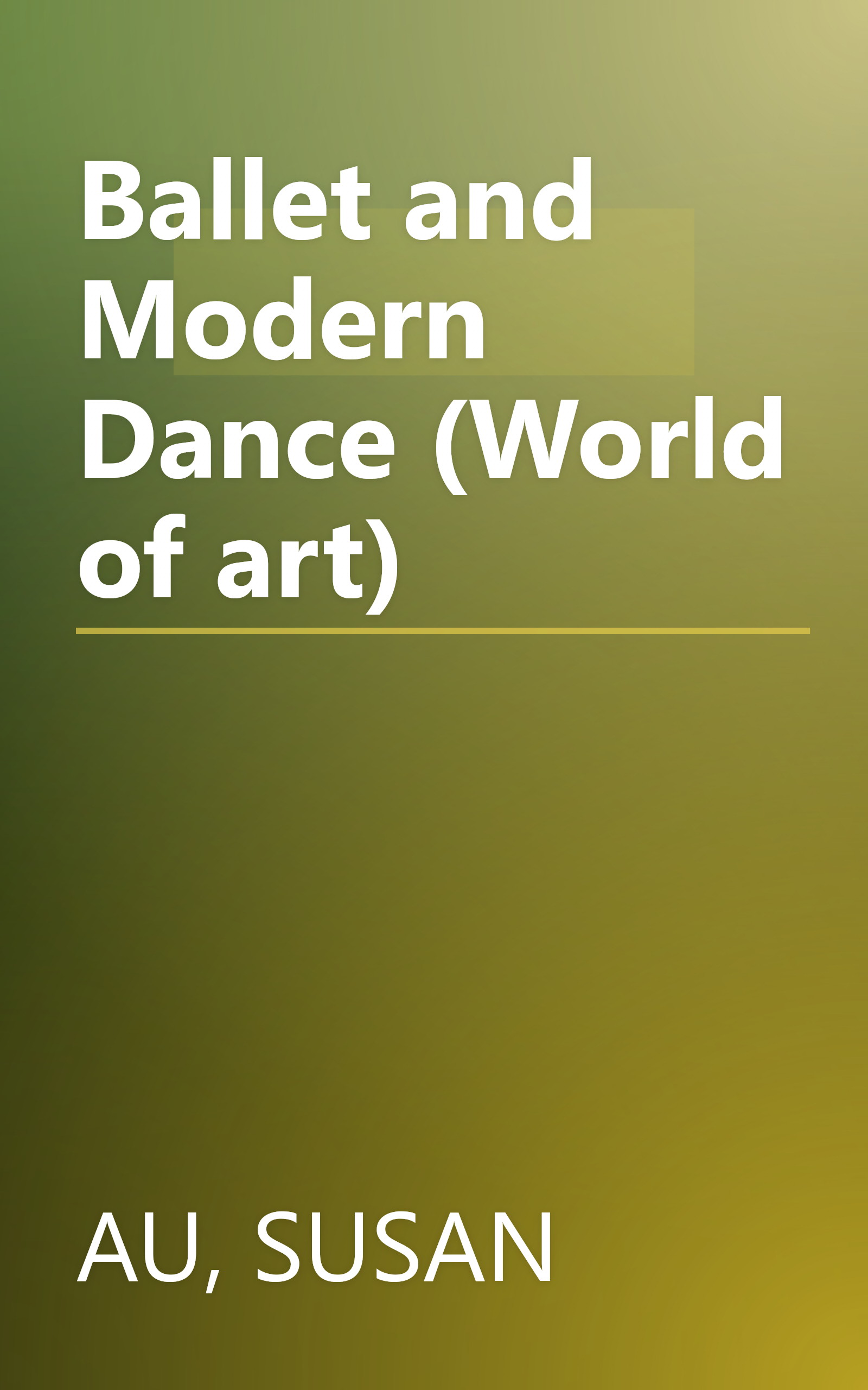 Ballet and Modern Dance (World of art) book cover