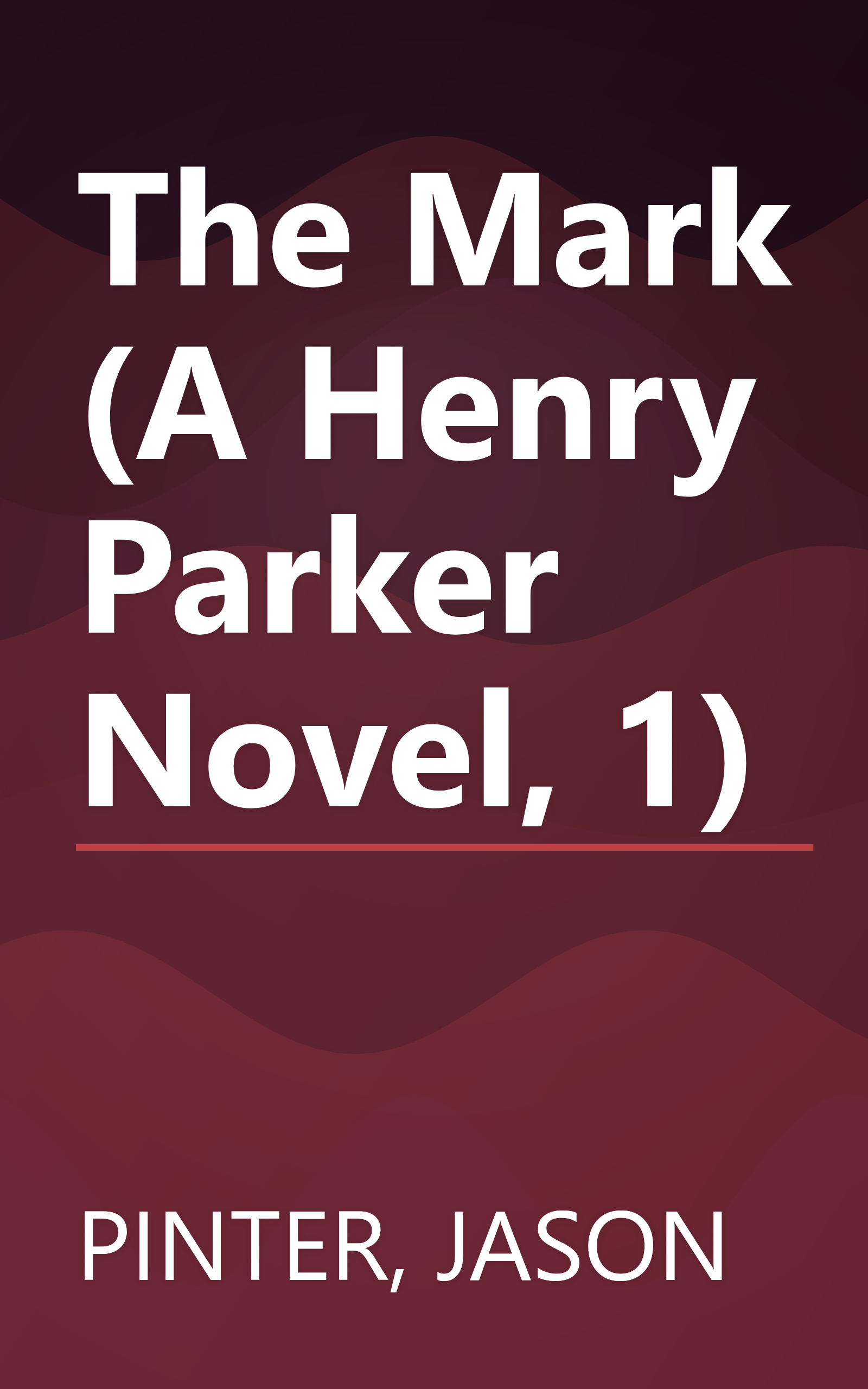 The Mark (A Henry Parker Novel, 1) book cover