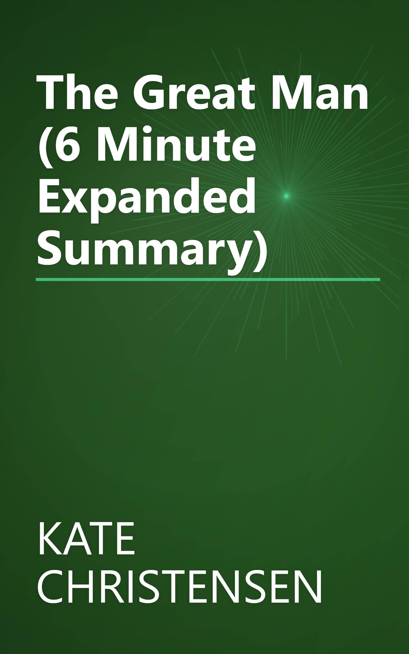 The Great Man (6 Minute   Expanded Summary) book cover