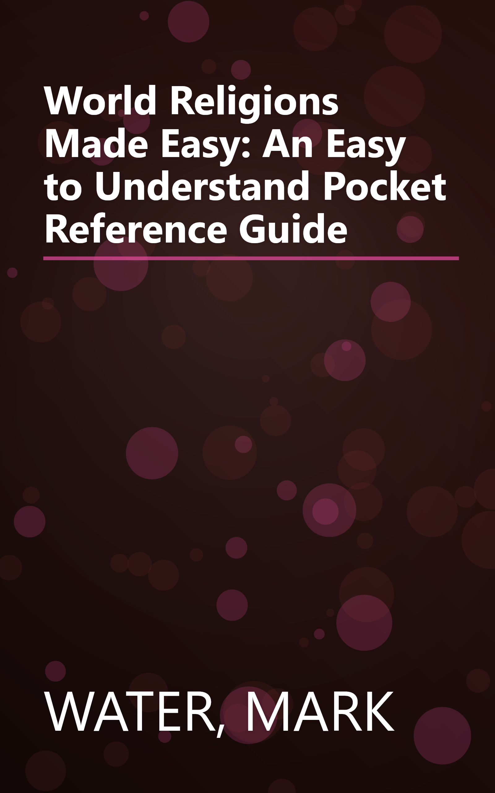 World Religions Made Easy: An Easy to Understand Pocket Reference Guide book cover
