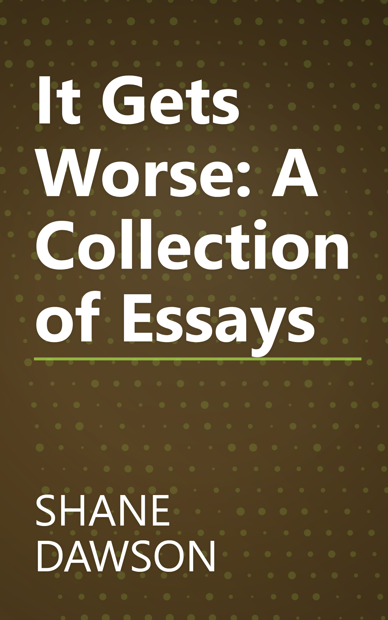 It Gets Worse: A Collection of Essays book cover