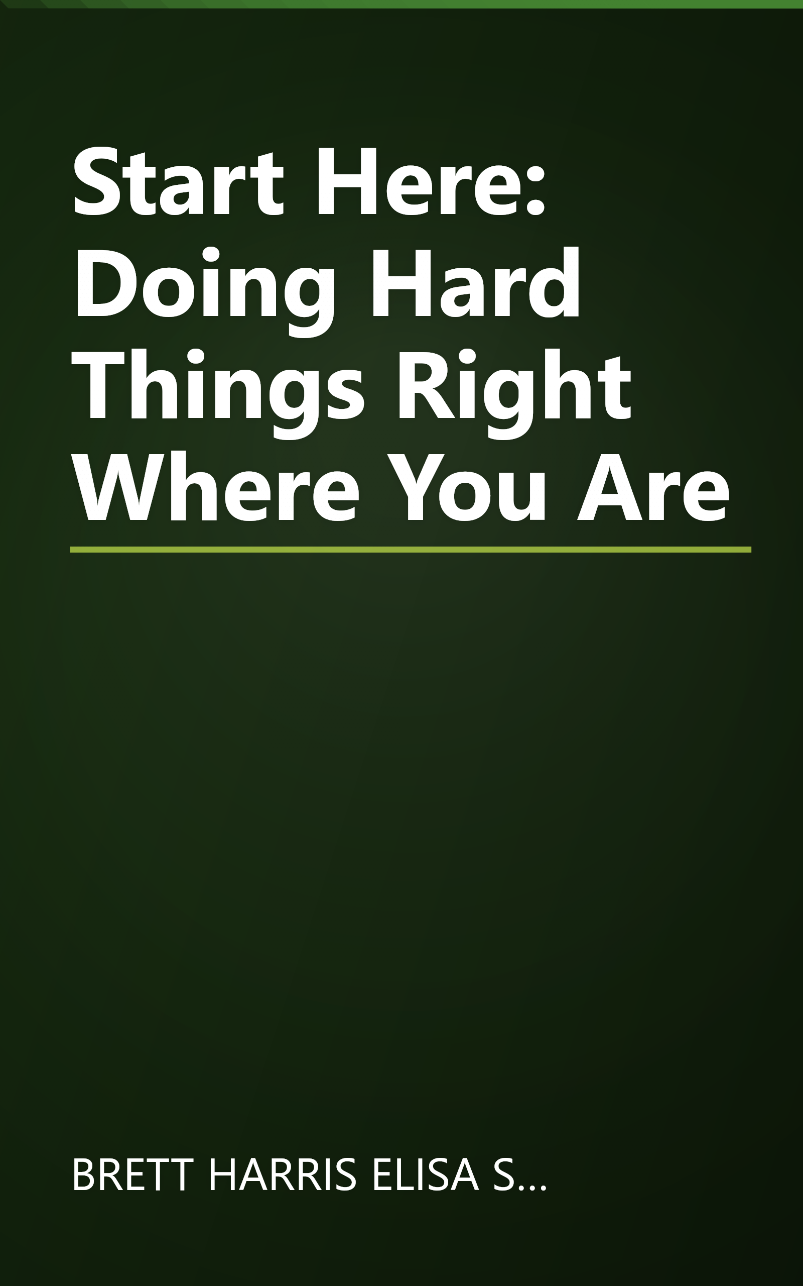 Start Here: Doing Hard Things Right Where You Are book cover