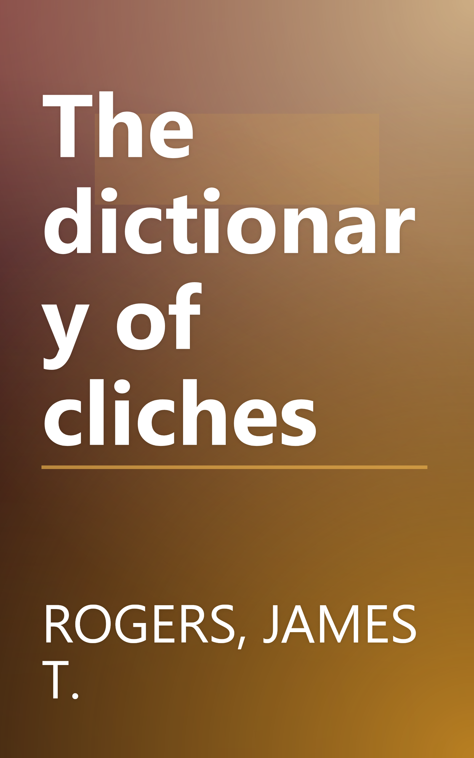 The dictionary of cliches book cover