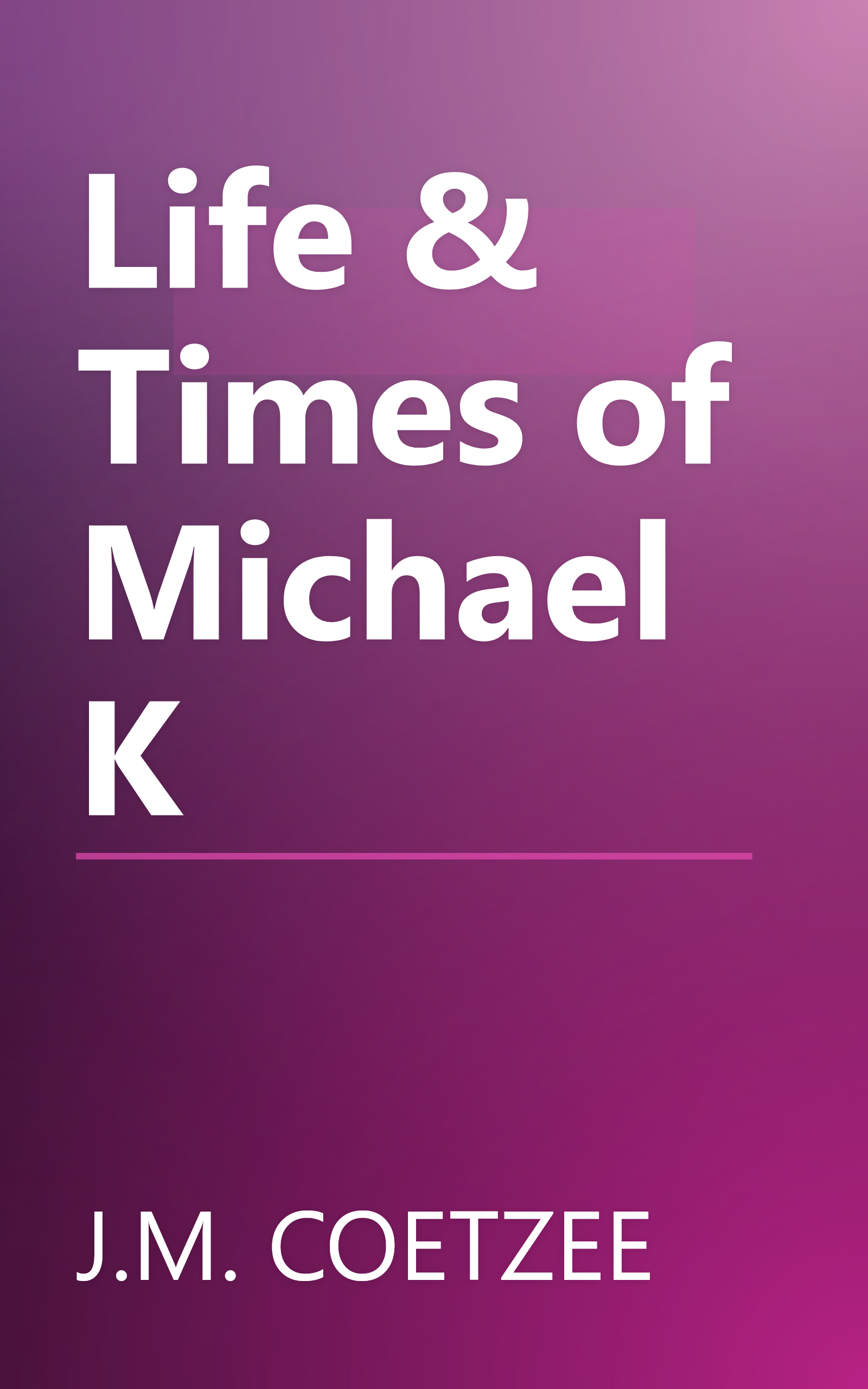 Life & Times of Michael K book cover