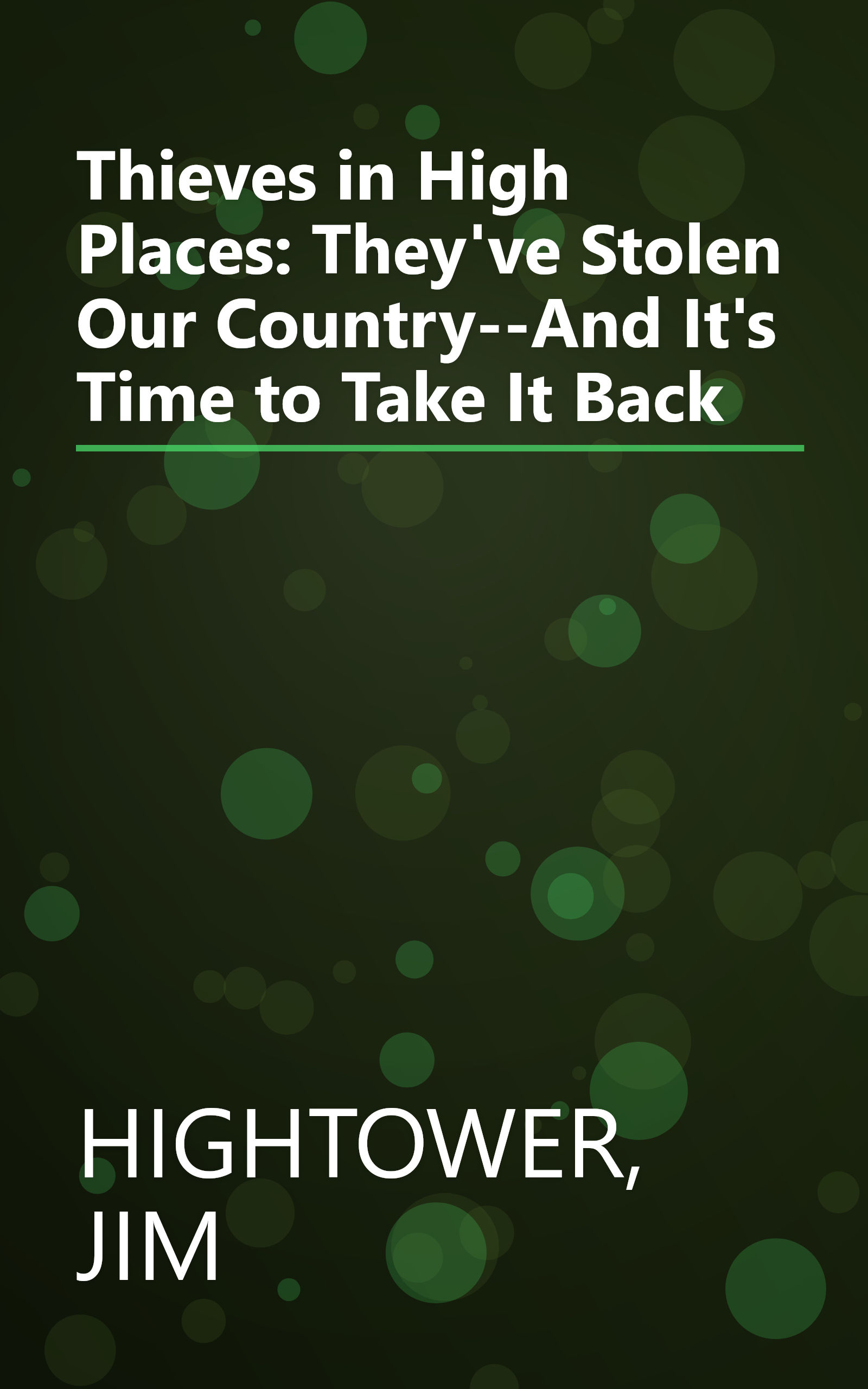 Thieves in High Places: They've Stolen Our Country--And It's Time to Take It Back book cover
