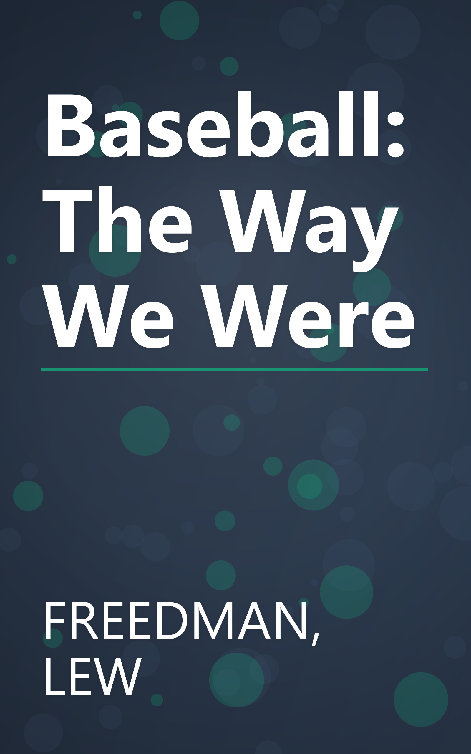 Baseball: The Way We Were book cover
