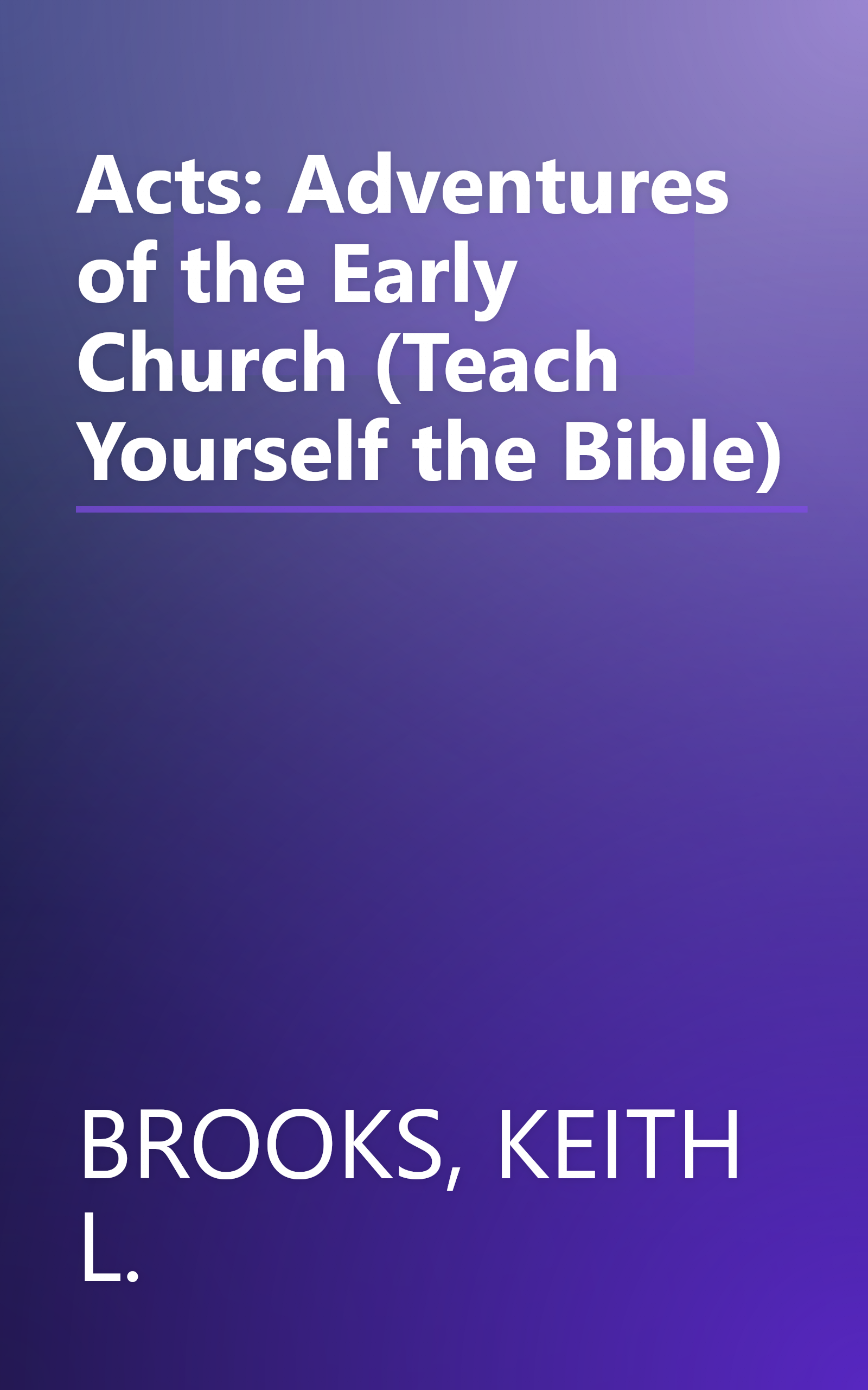 Acts: Adventures of the Early Church (Teach Yourself the Bible) book cover
