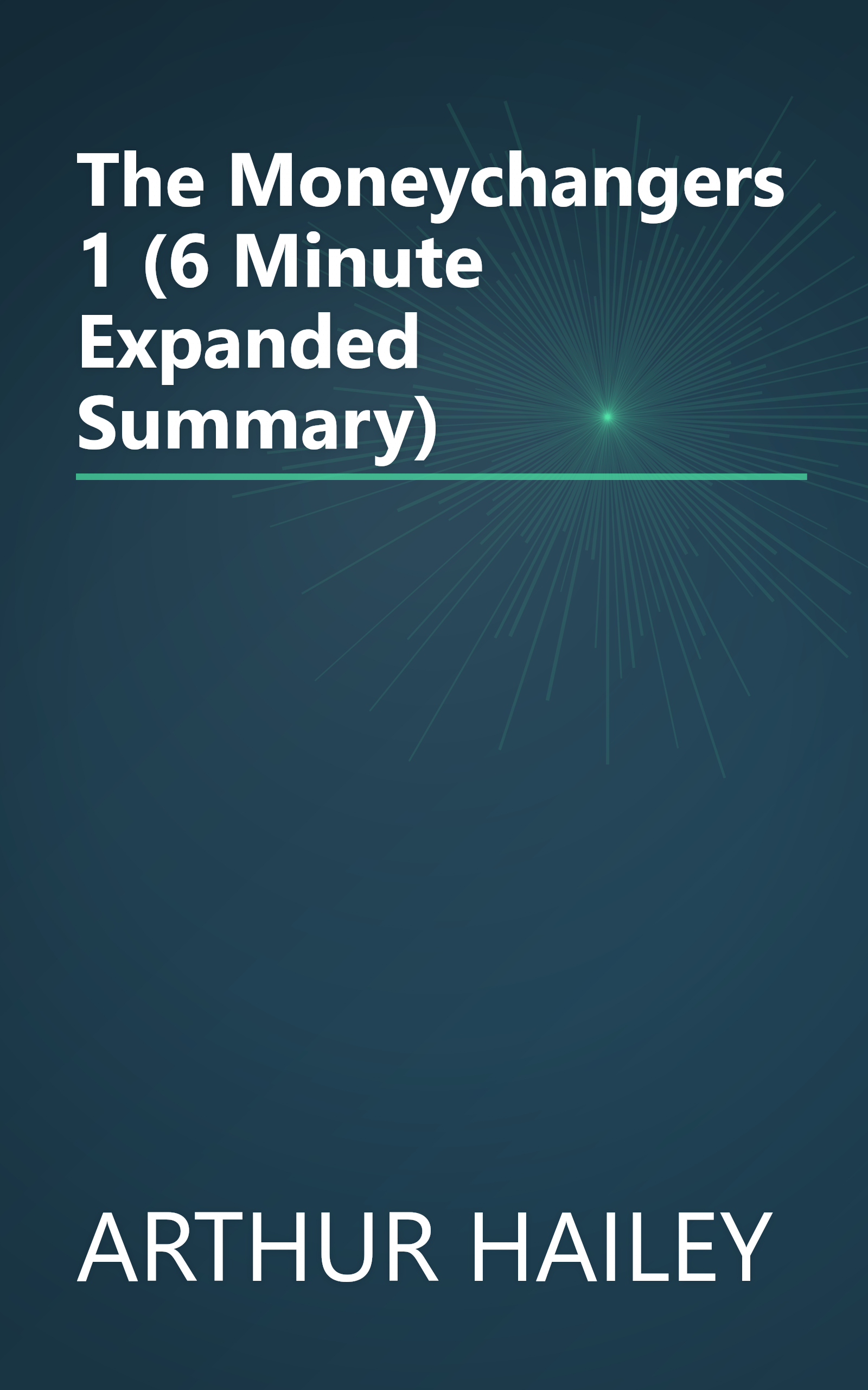 The Moneychangers 1 (6 Minute   Expanded Summary) book cover