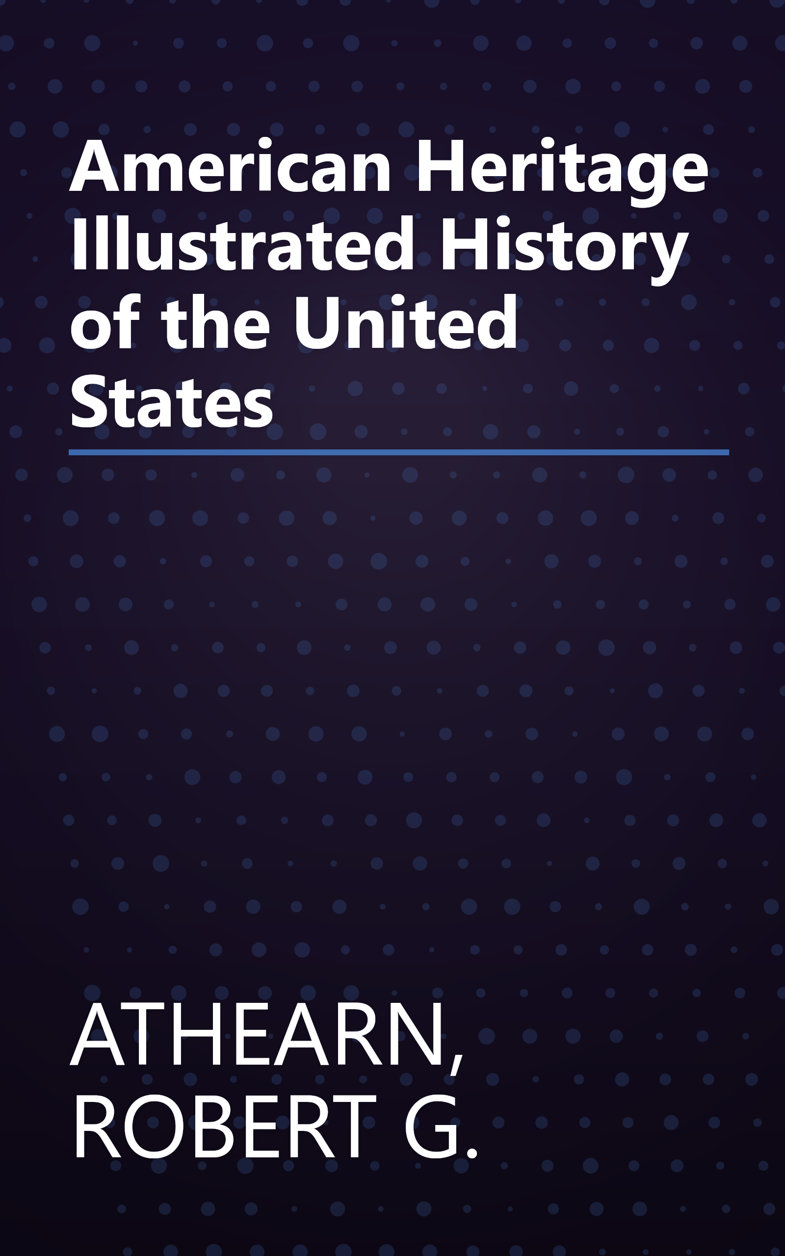 American Heritage Illustrated History of the United States book cover